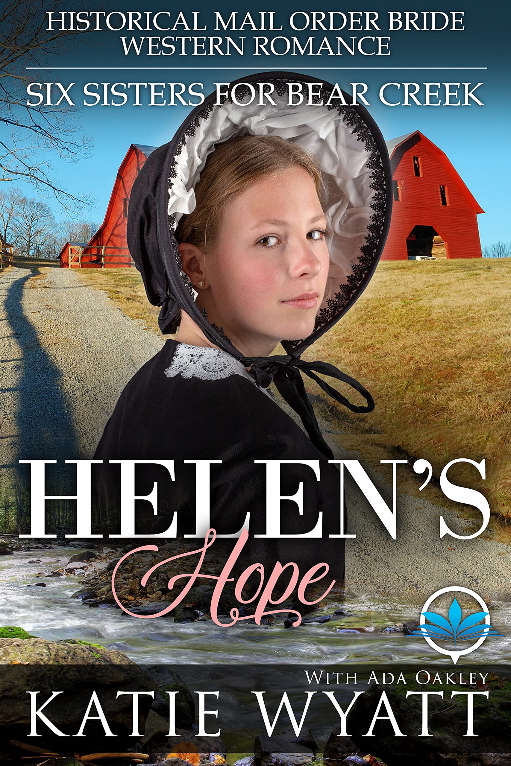 Helen’s Hope (Six Sisters For Bear Creek #6) by Katie Wyatt | Goodreads