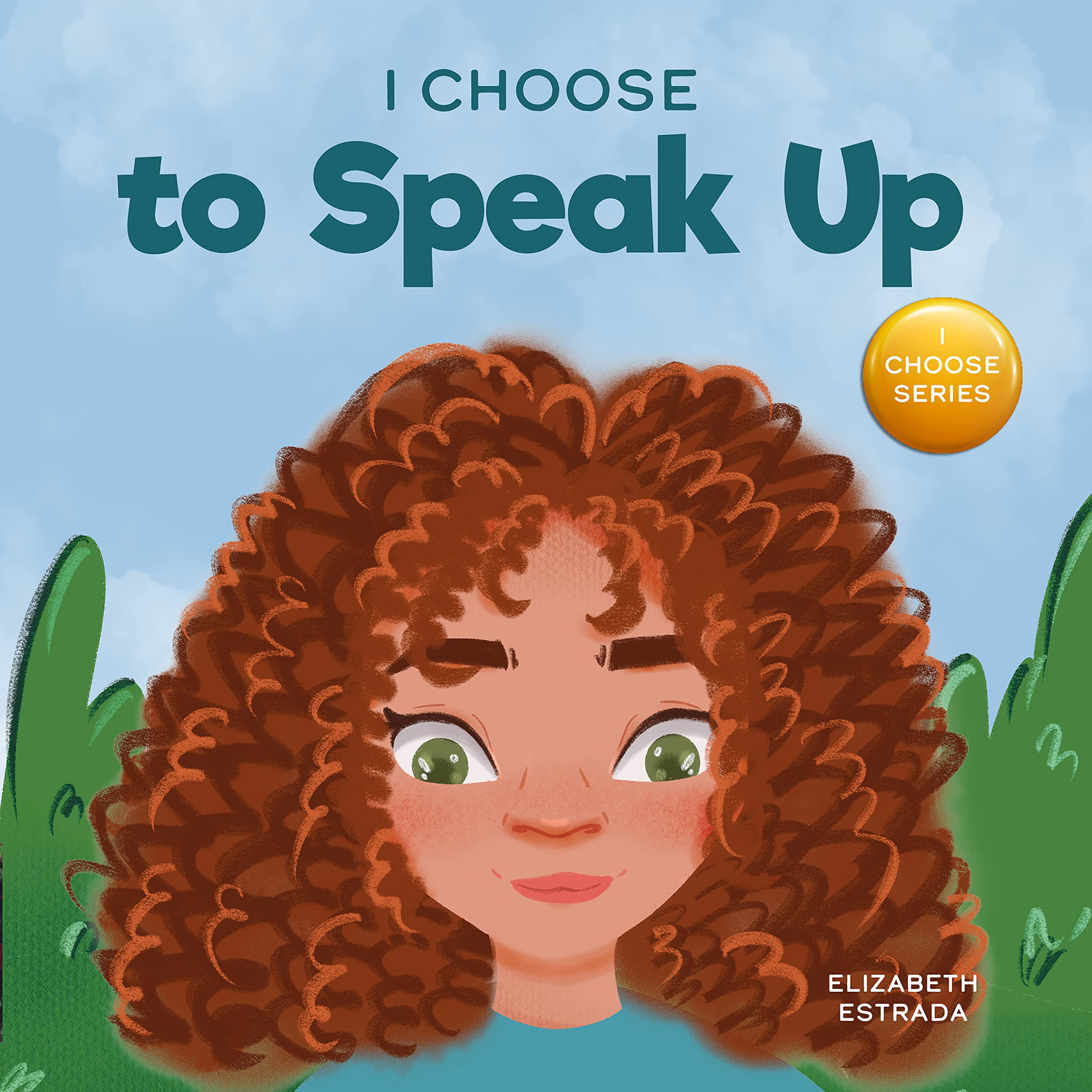 I Choose to Speak Up: A Colorful Picture Book About Bullying ...