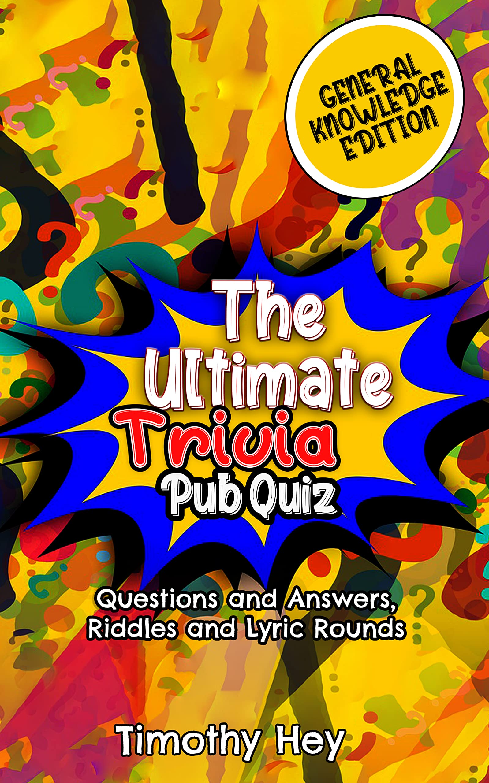 The Ultimate Trivia Pub Quiz: Hours of Easy to Hard Questions and ...