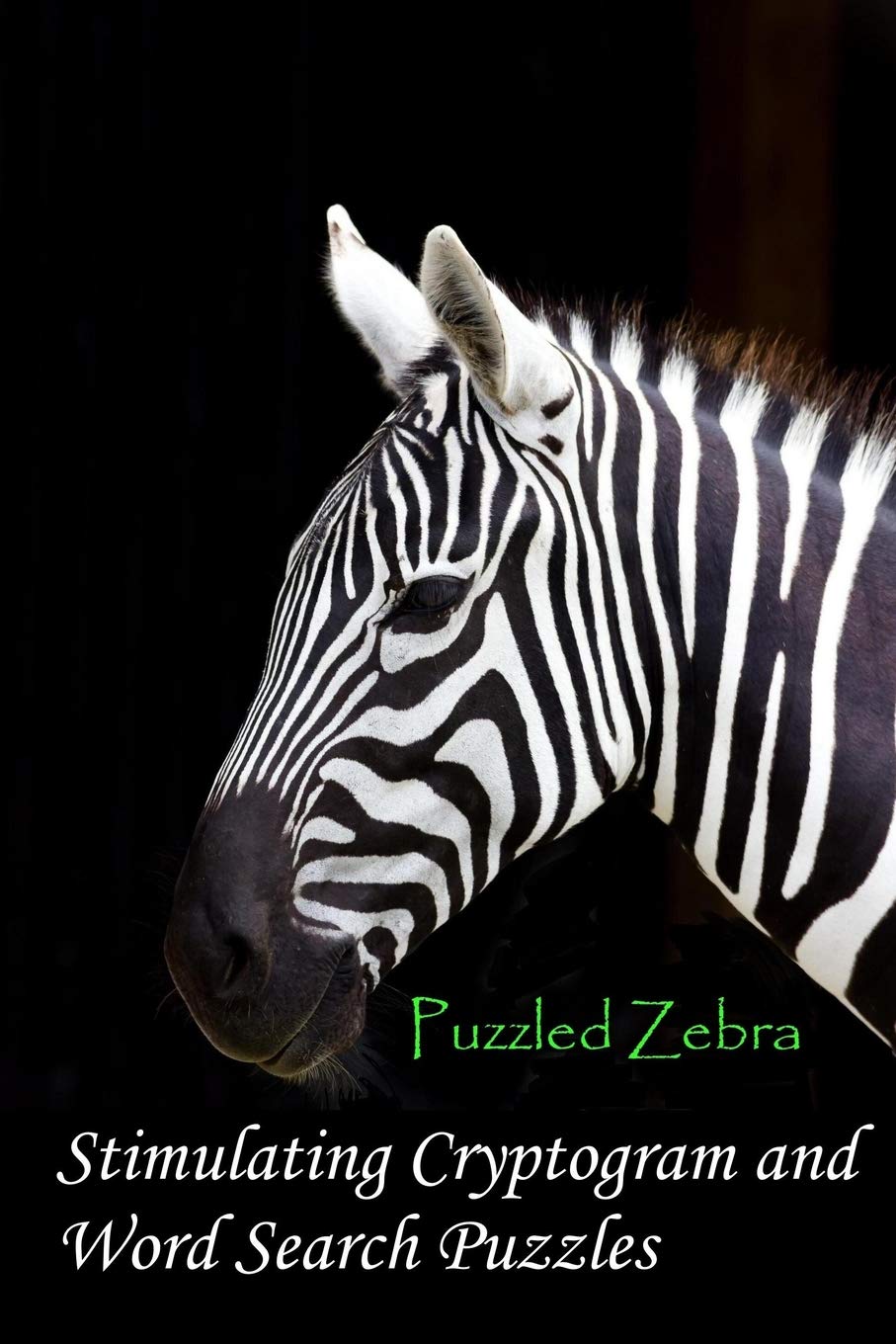 Stimulating Cryptogram and Word Search Puzzles by Puzzled Zebra | Goodreads