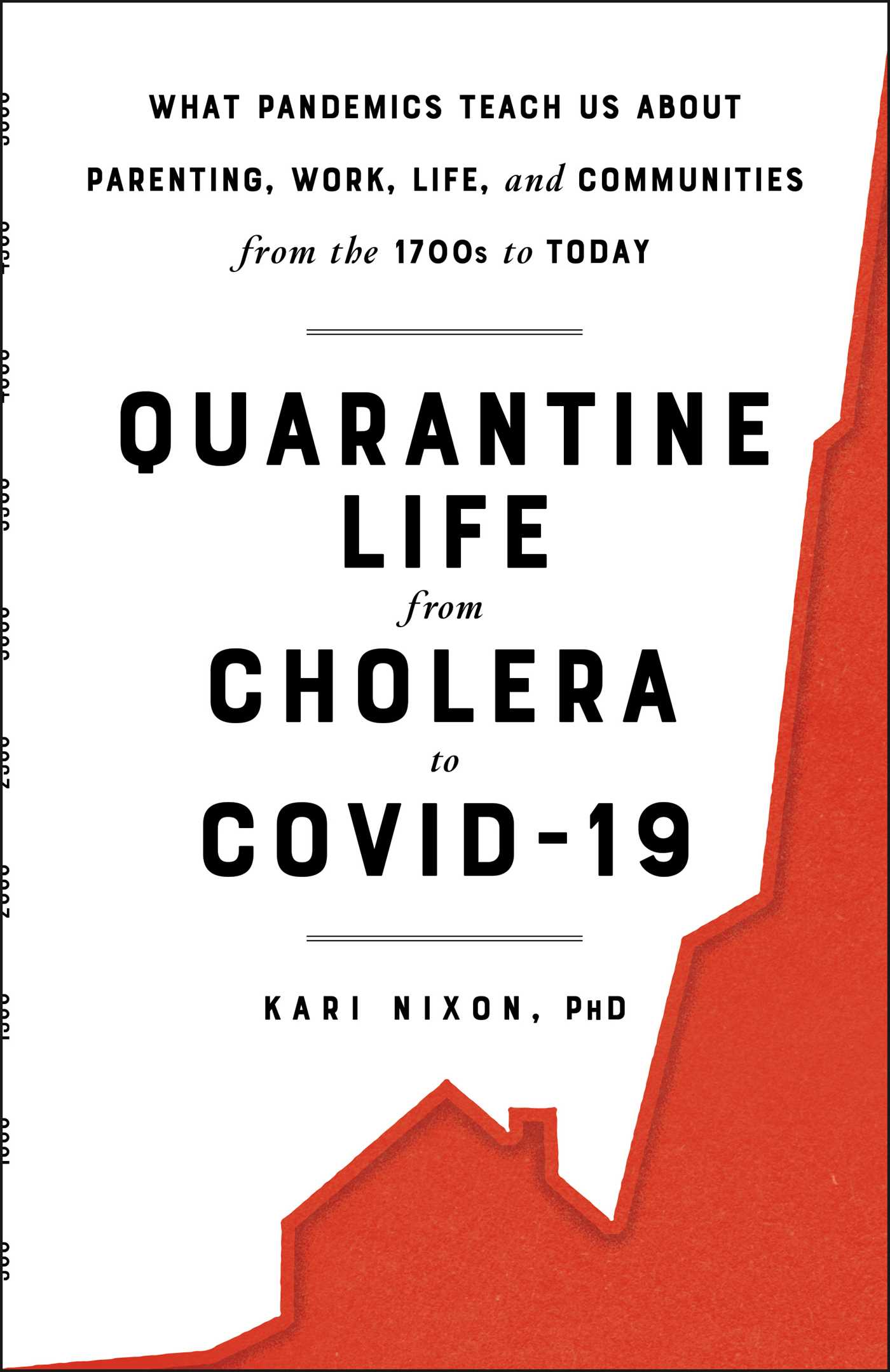 Quarantine Life from Cholera to COVID-19: What Pandemics Teach Us About ...