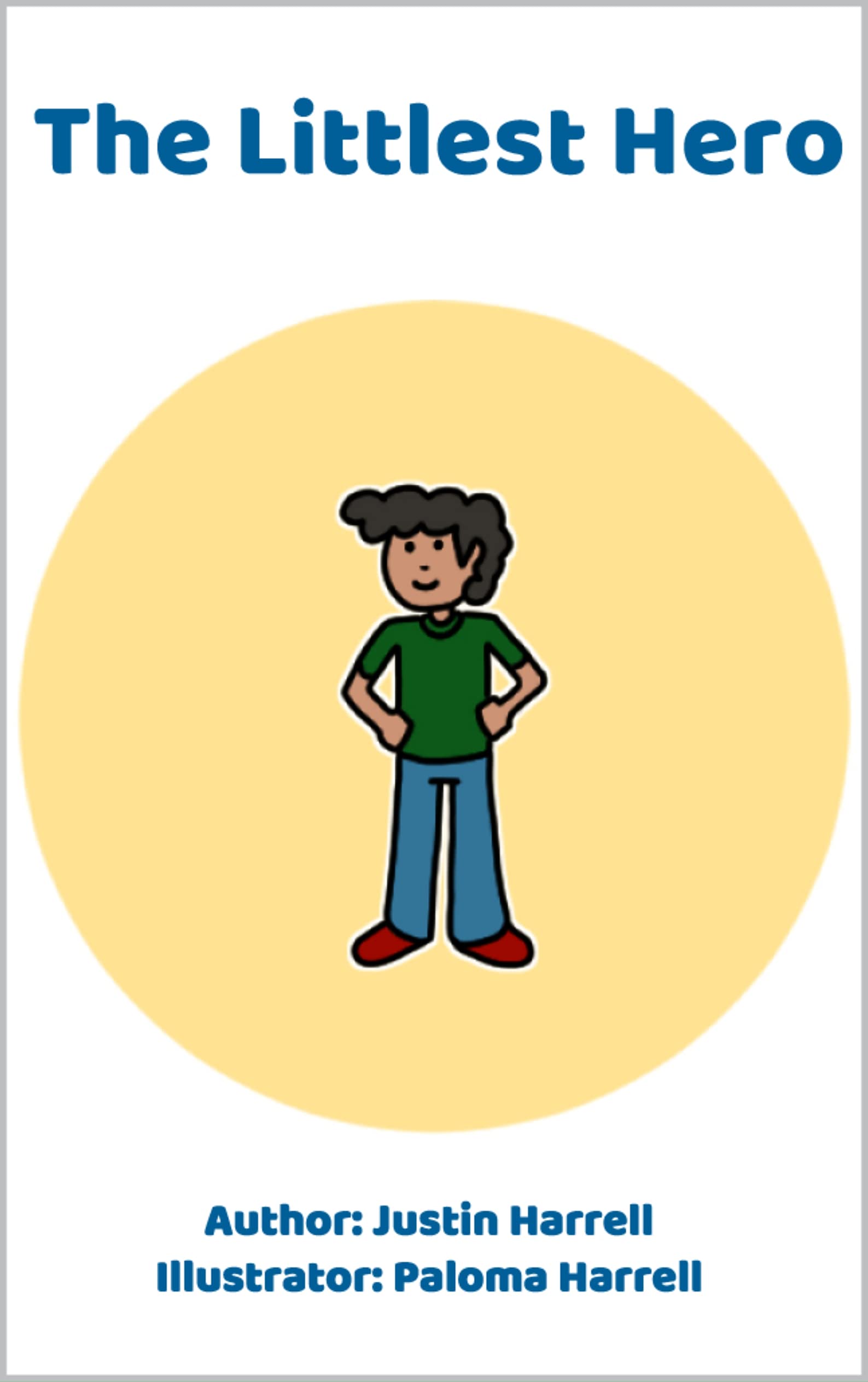 The Littlest Hero by Justin Harrell | Goodreads