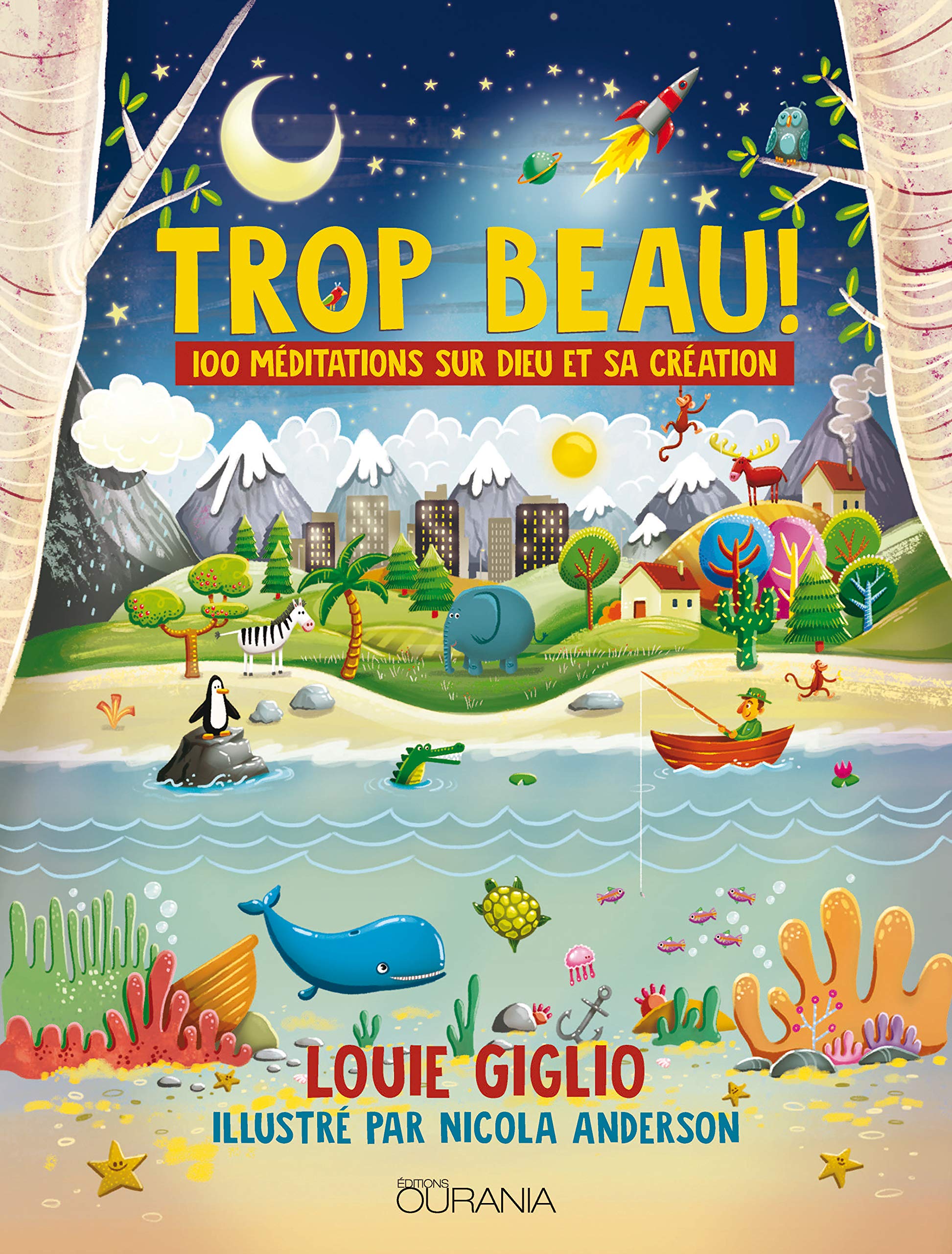 Trop beau!: 100 méditations sur Dieu et sa création by Louis Giglio ...
