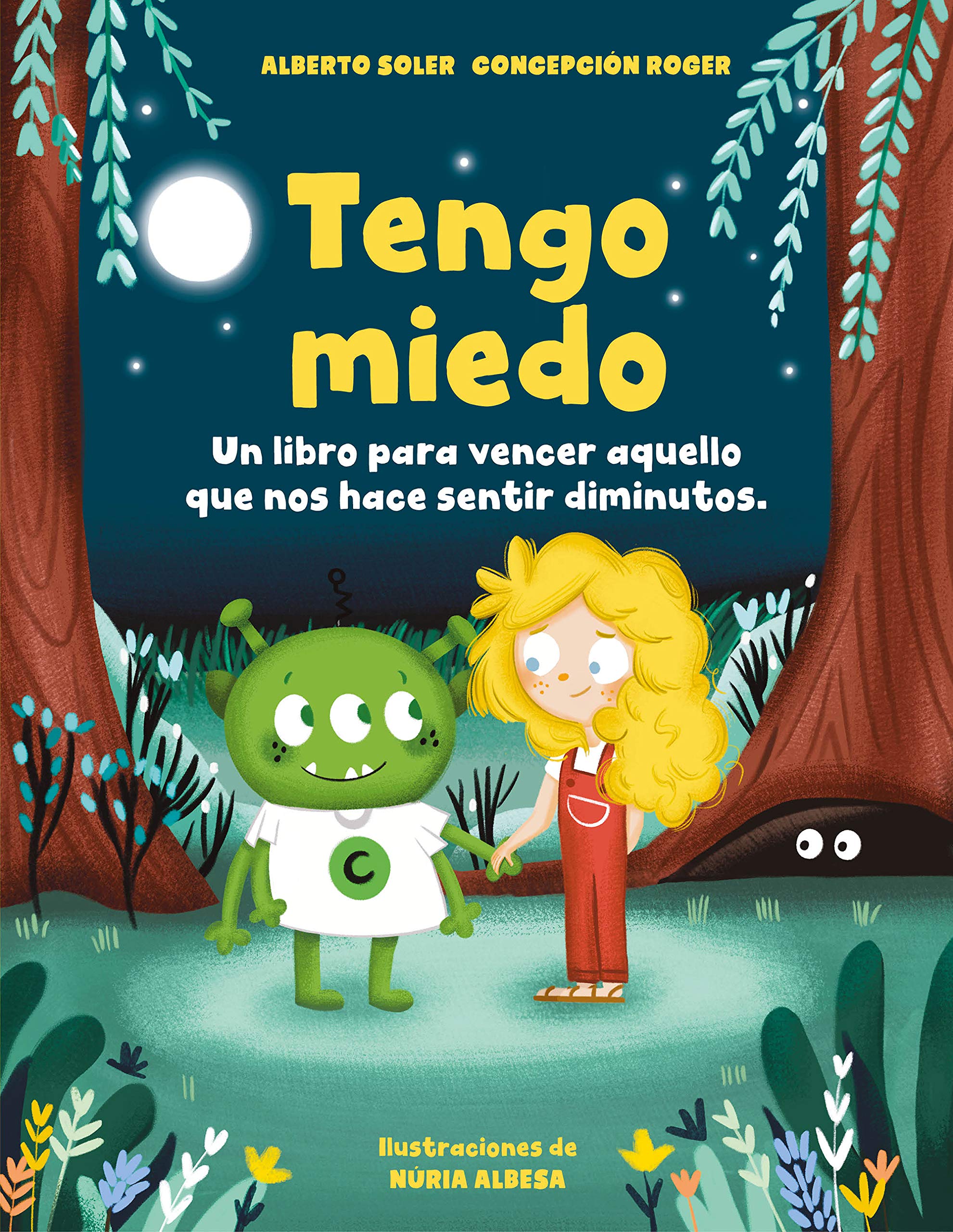 Tengo miedo: Un cuento para vencer aquello que nos hace sentir ...