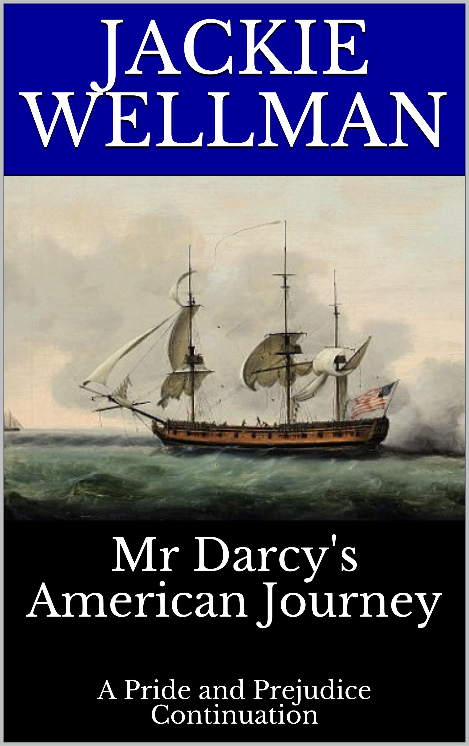 Mr Darcy's American Journey: A Pride and Prejudice Continuation by ...