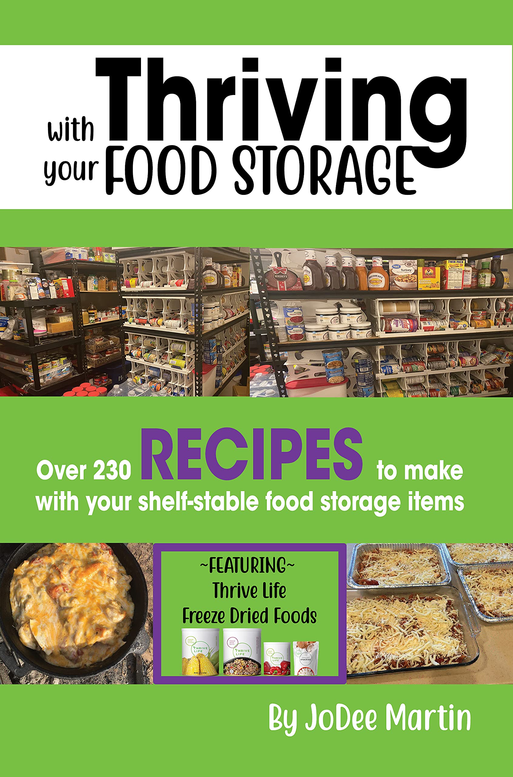 Thriving with your Food Storage: Over 230 RECIPES to make with your ...