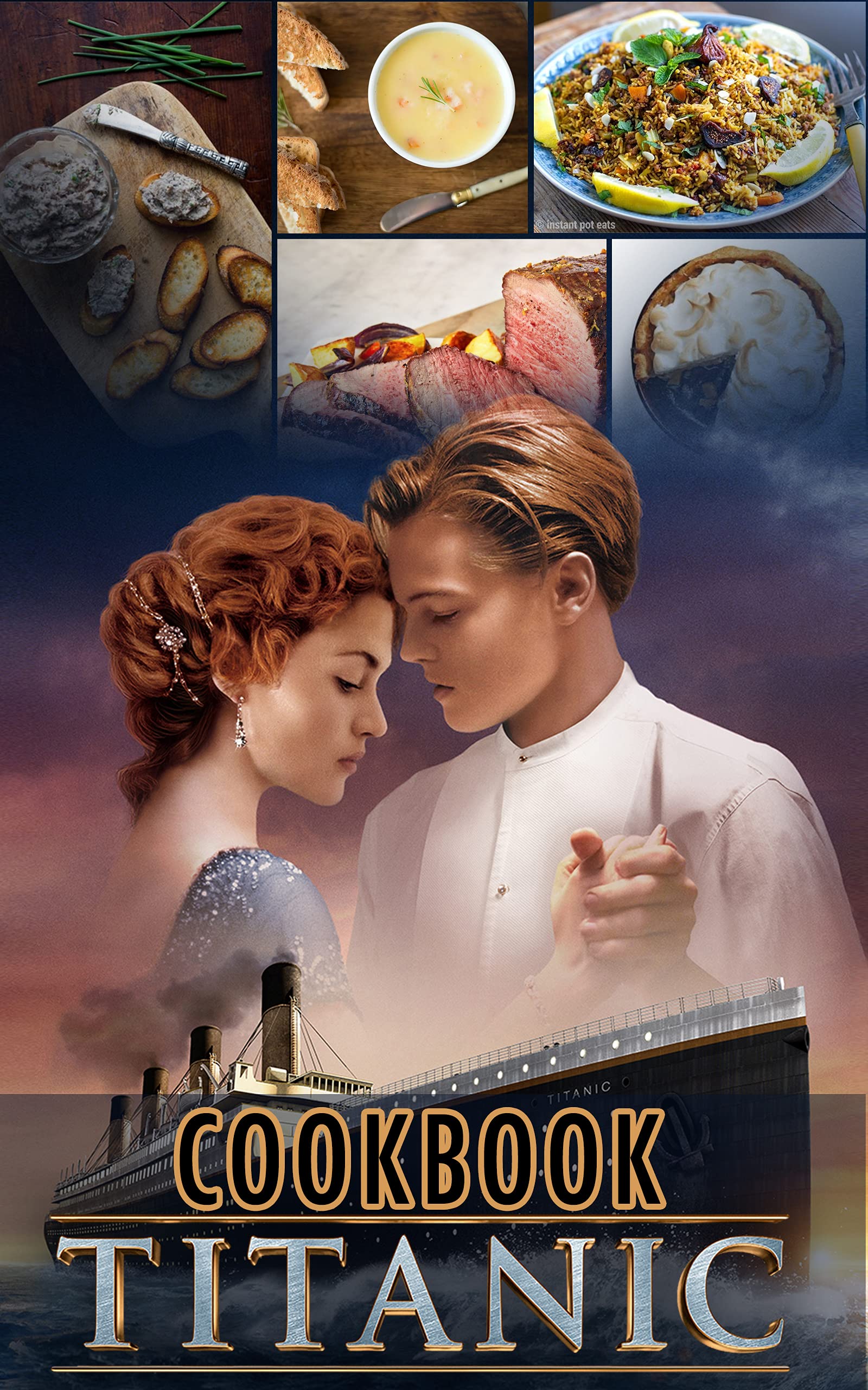 Titanic Cookbook: Recipes For 20 The Food You Want To Eat Titanic Cooks ...
