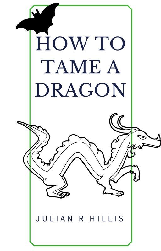 How To Tame A Dragon by Julian R. Hillis | Goodreads