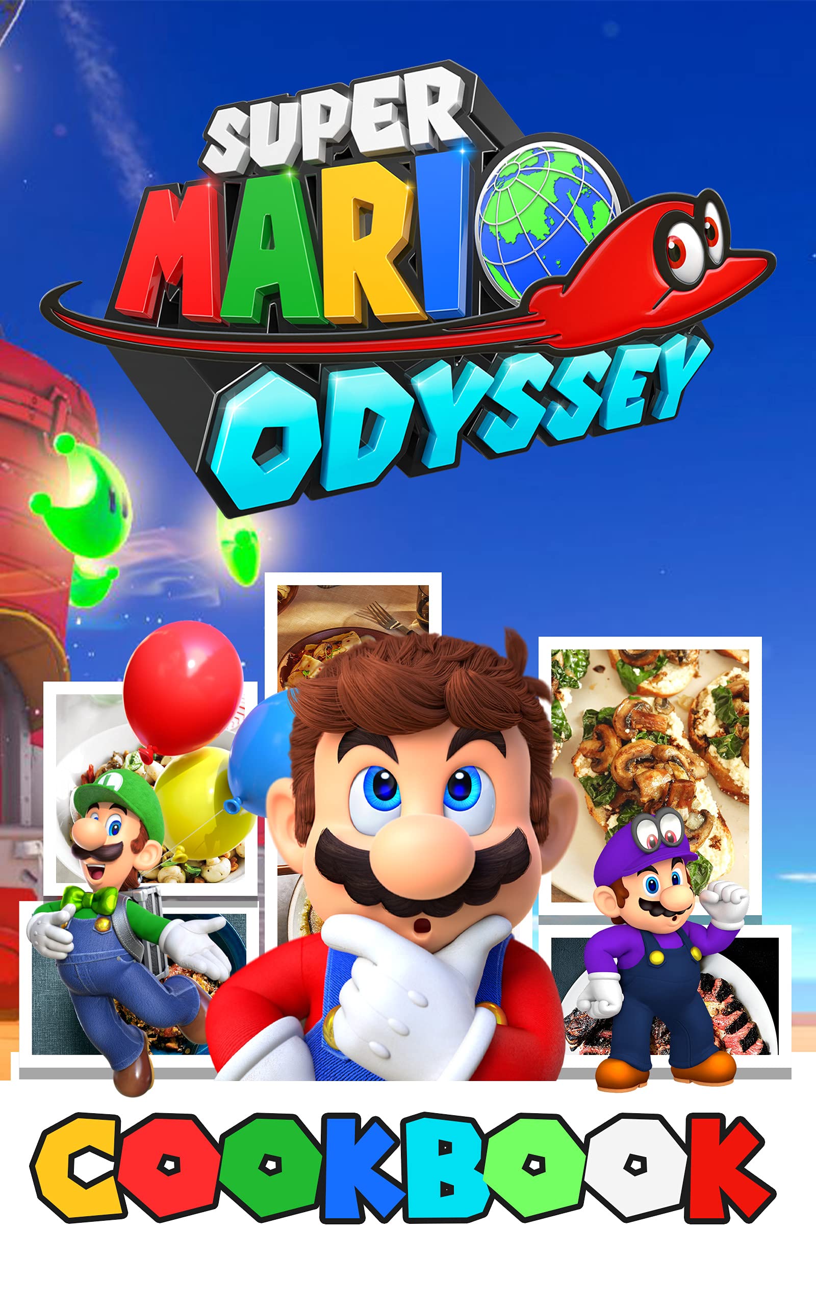 Mario Odyssey Cookbook: The Recipes Mario Odyssey Every Day by ...