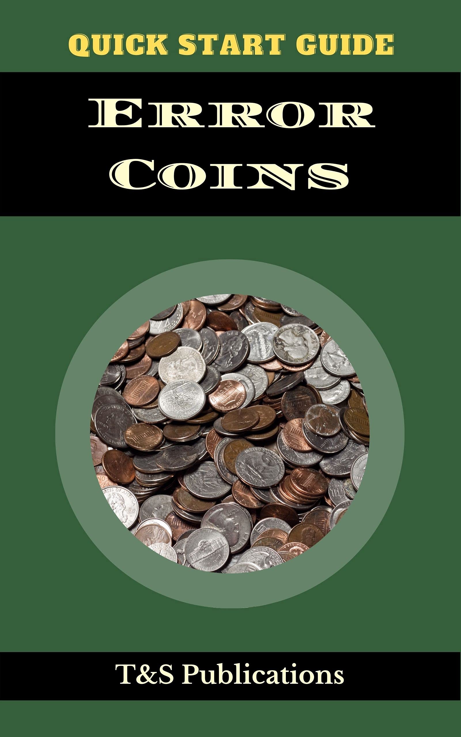 Error Coins: Quick Start Guide by T+S Publications | Goodreads