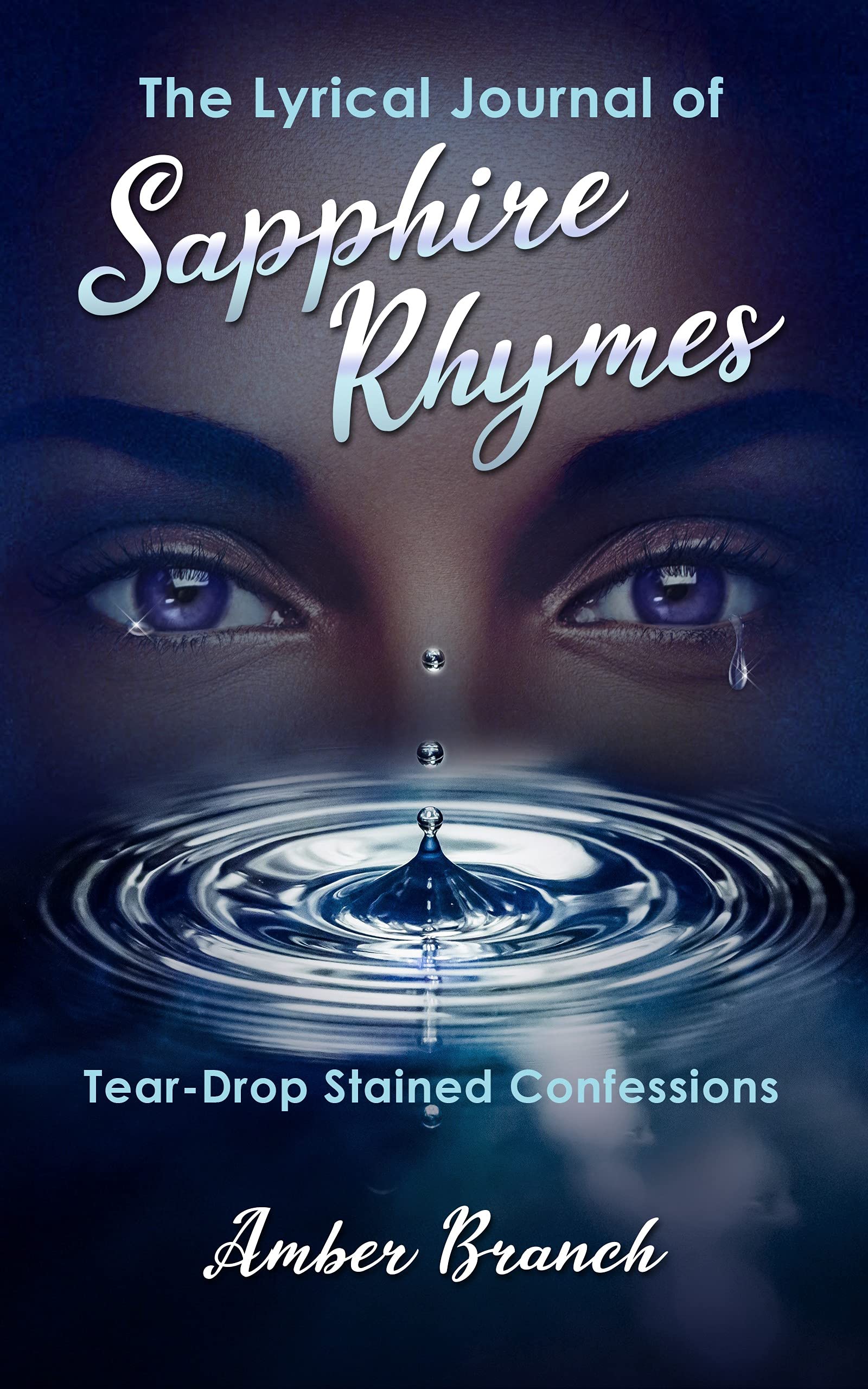 The Lyrical Journal of Sapphire Rhymes (new version): Tear-drop Stained ...