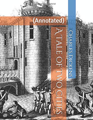 A Tale of Two Cities: (Annotated) by Charles Dickens | Goodreads