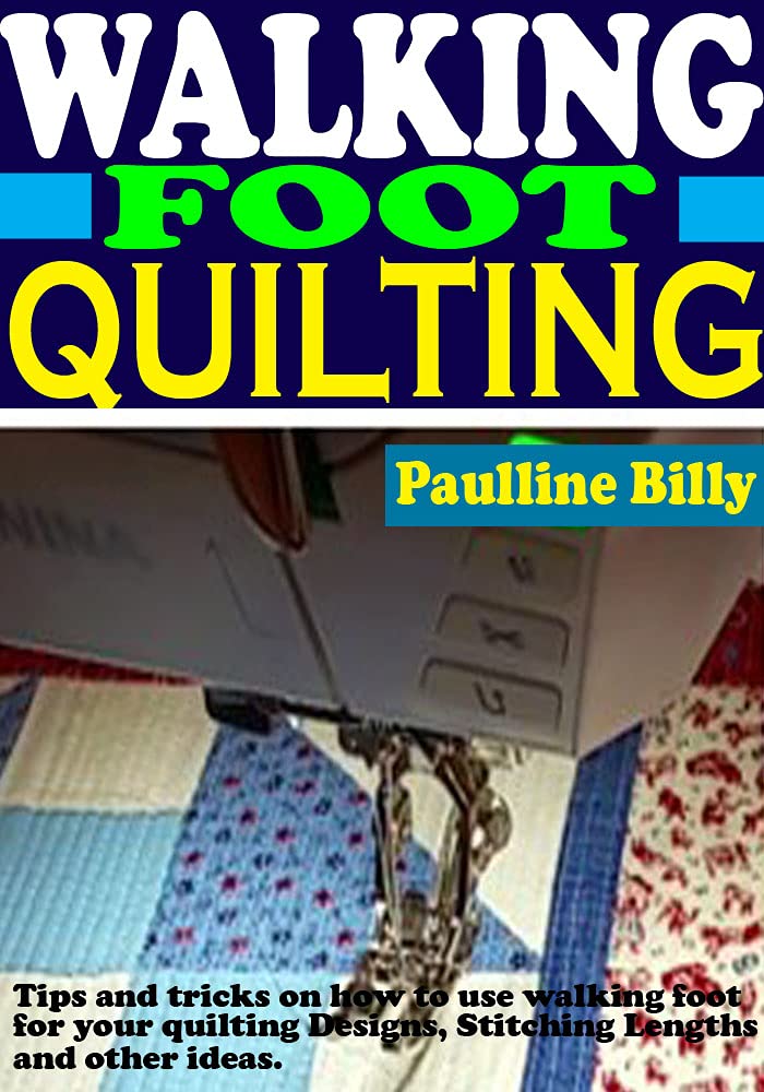 WALKING FOOT QUILTING: Tips and tricks on how to use walking foot for ...