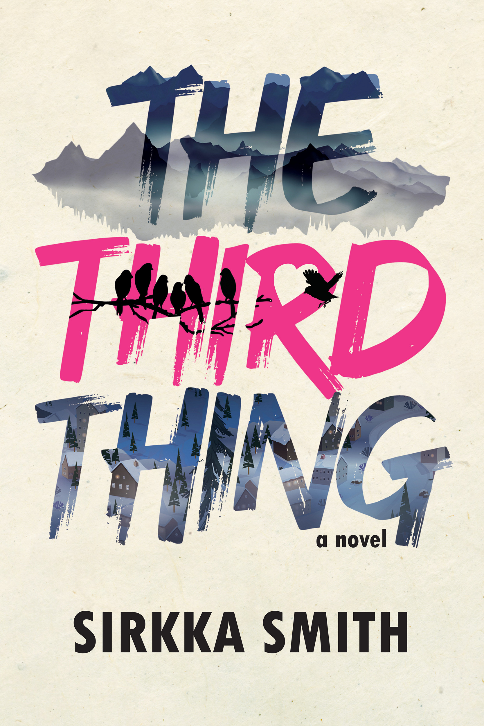 The Third Thing: A Novel by Sirkka Smith | Goodreads