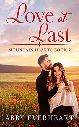 Love at Last (Mountain Hearts #2) by Abby Everheart | Goodreads