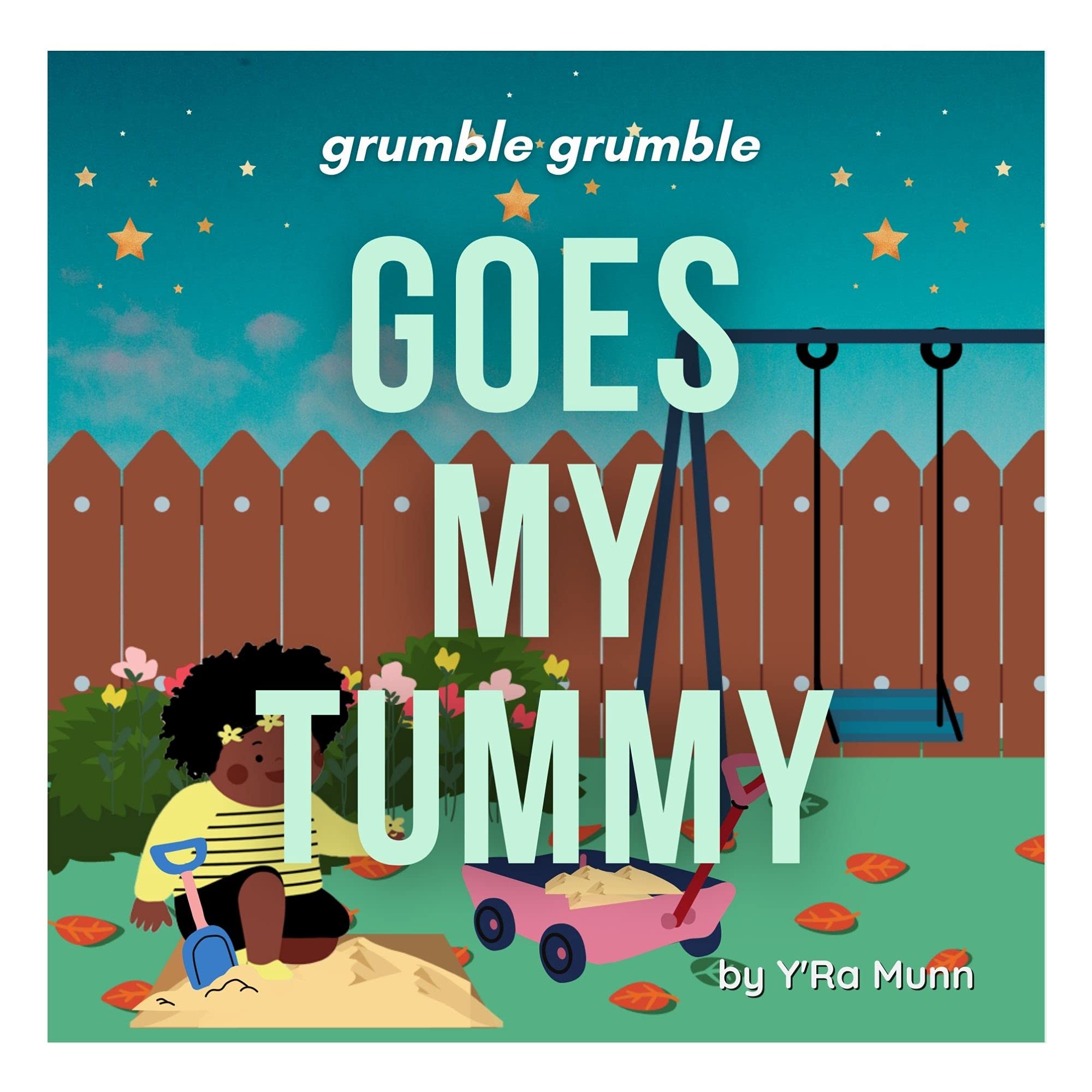 Grumble Grumble Says My Tummy by Y'Ra Munn | Goodreads