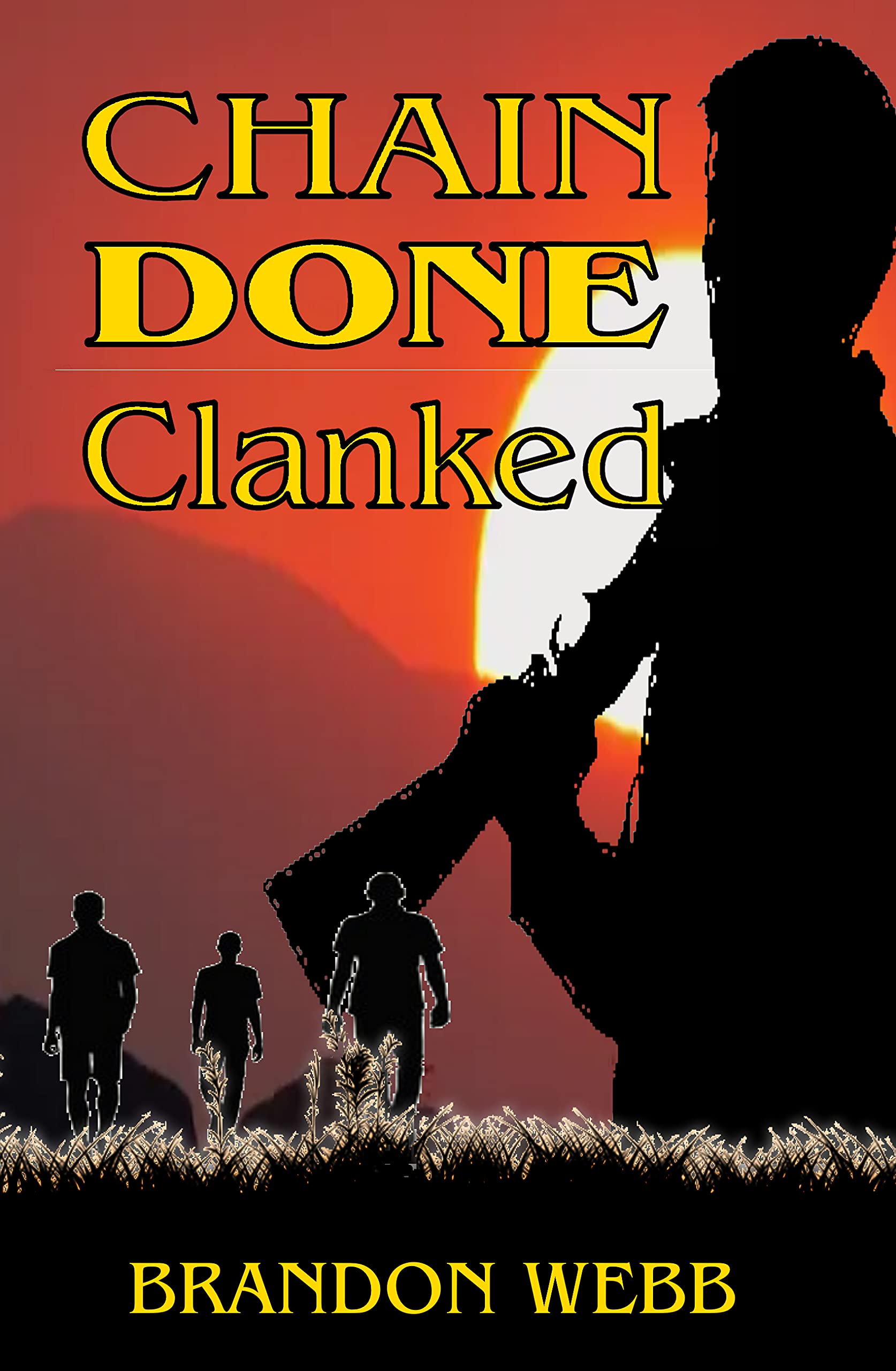 Chain Done Clanked by Brandon Webb | Goodreads