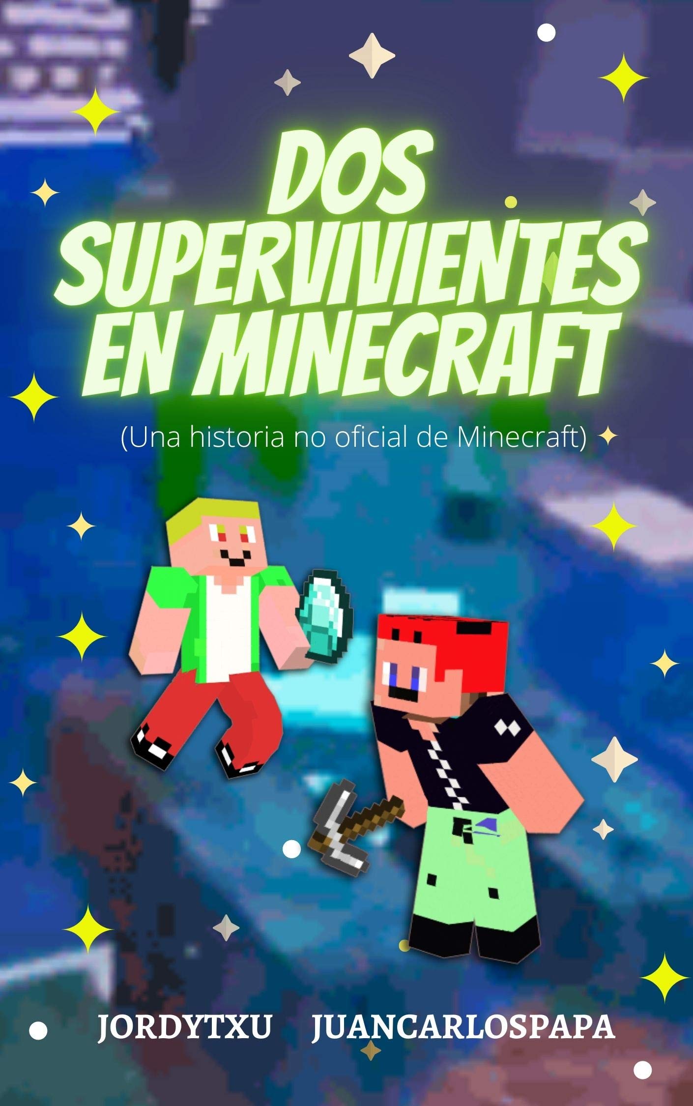 DOS Supervivientes en Minecraft: una historia no oficial: El Mundo ...