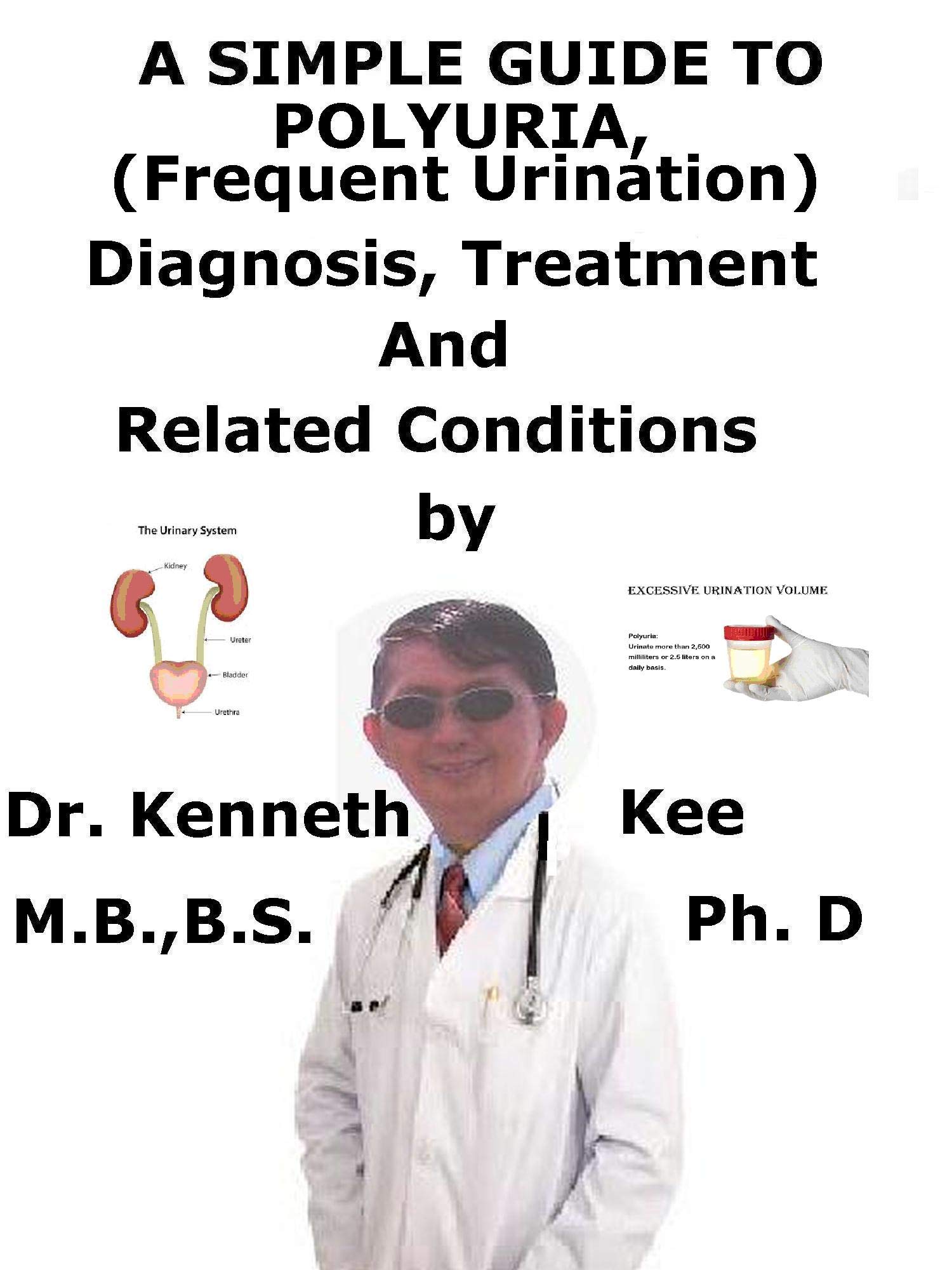 A Simple Guide To Polyuria, (Frequent Urination) Diagnosis, Treatment ...