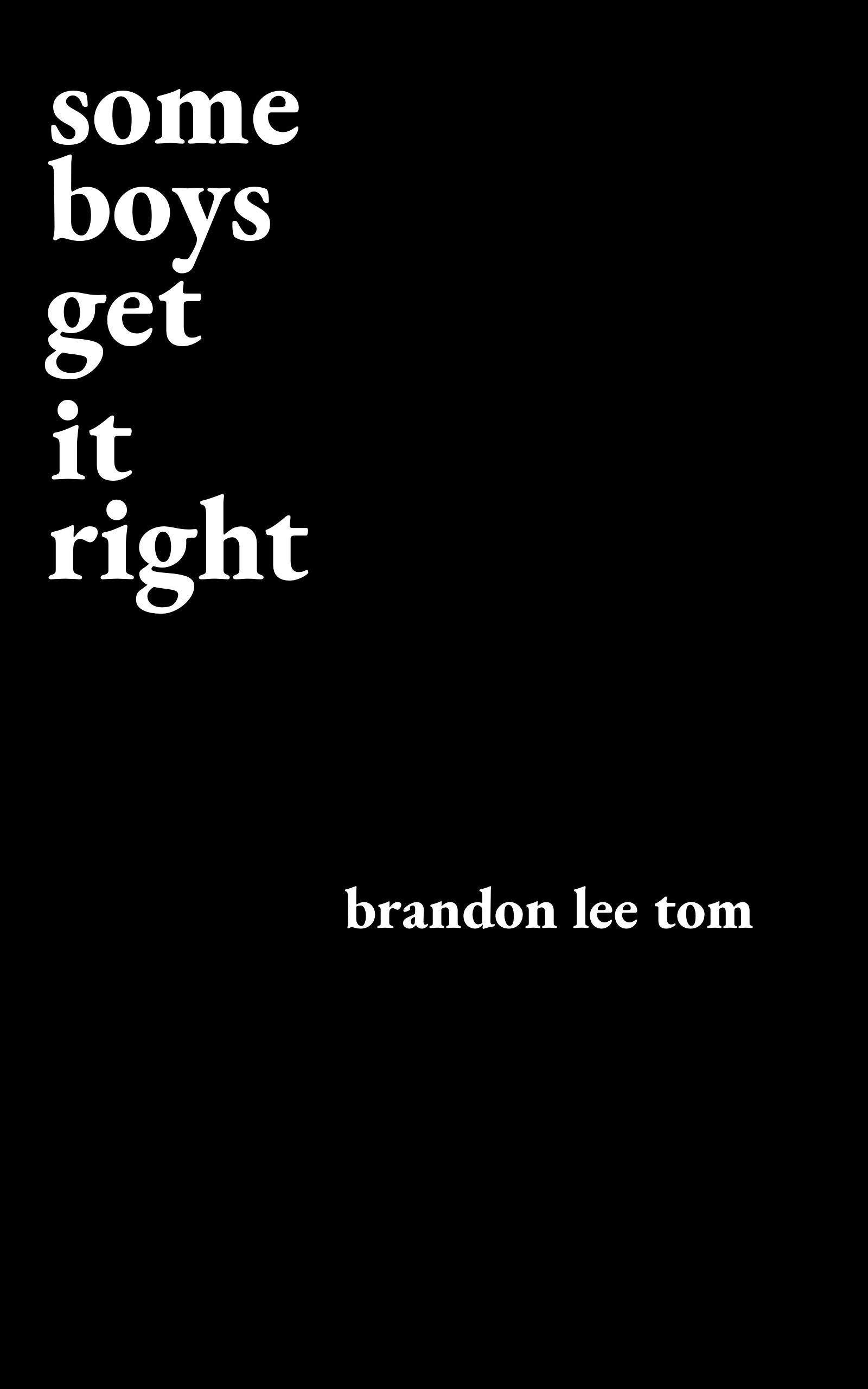 some boys get it right by Brandon Lee Tom | Goodreads