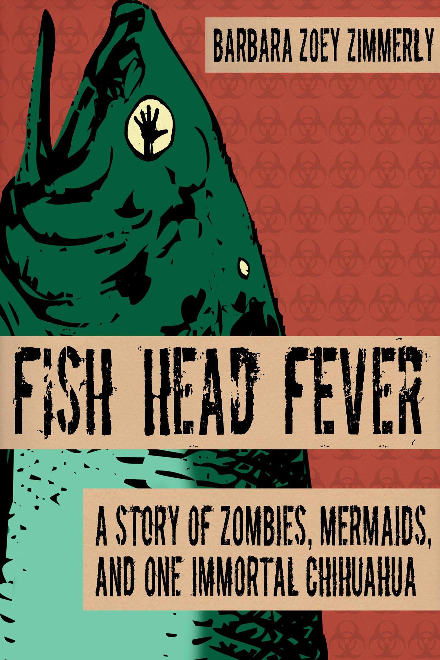 Fish Head Fever: A Story of Zombies, Mermaids and One Immortal ...
