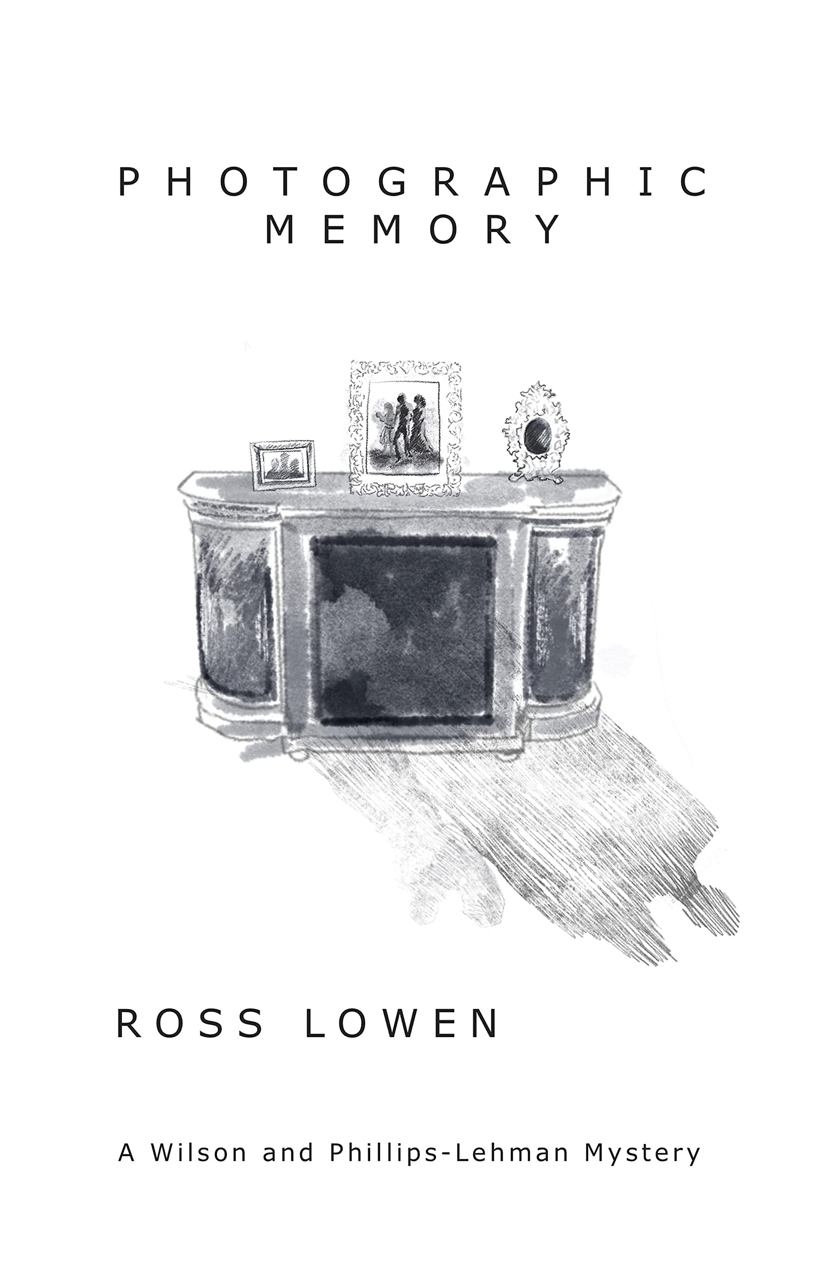 Photographic Memory: A Wilson and Phillips-Lehman Mystery by Ross Lowen ...
