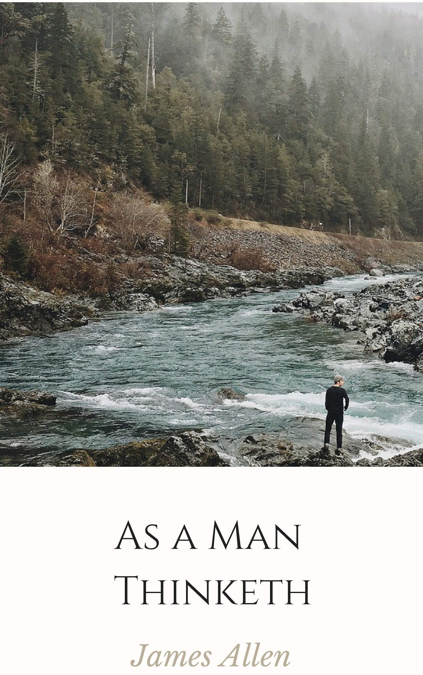 James Allen : As a Man Thinketh (illustrated) by James Allen | Goodreads