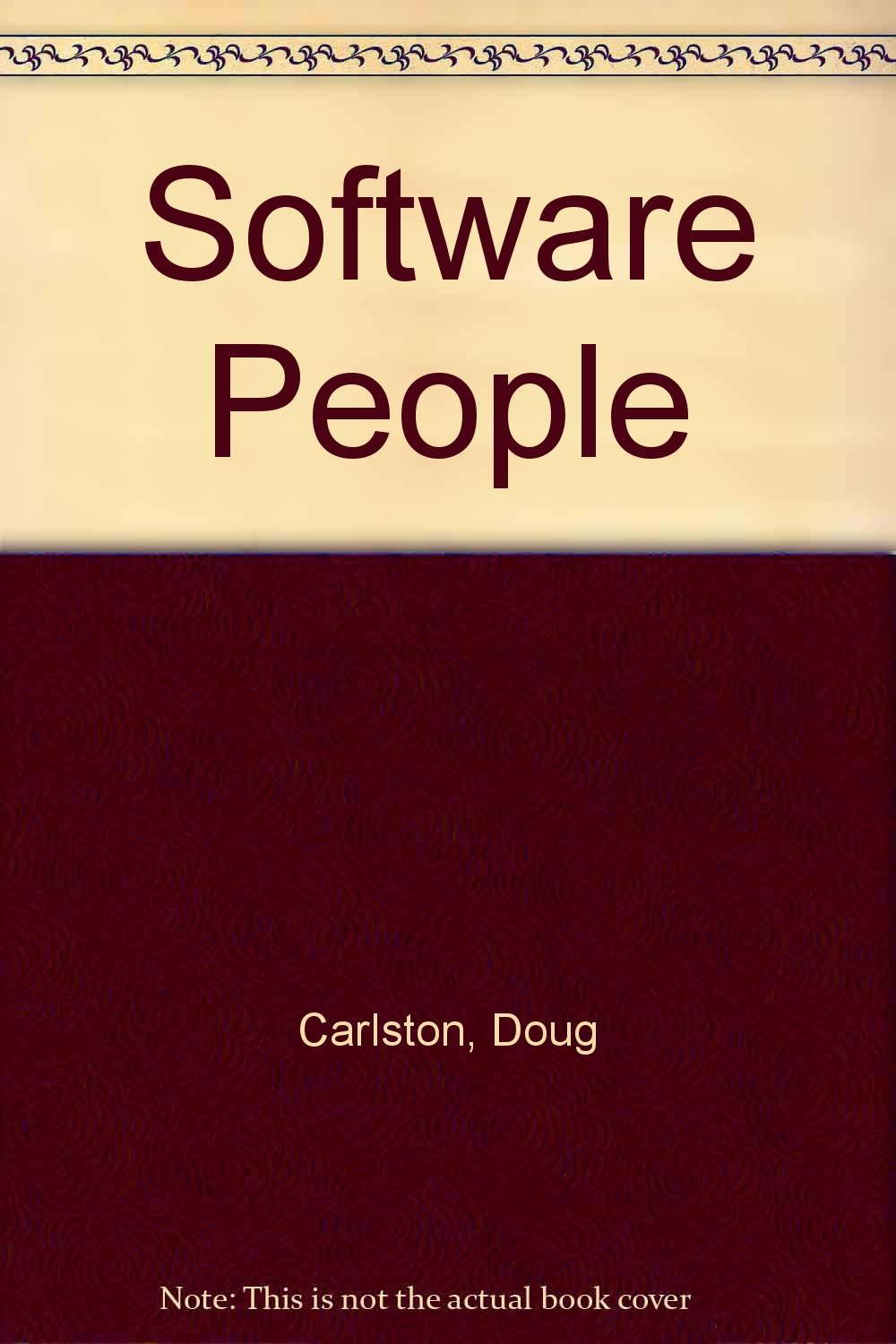 Software People: Inside the Computer Business by Douglas G. Carlston ...