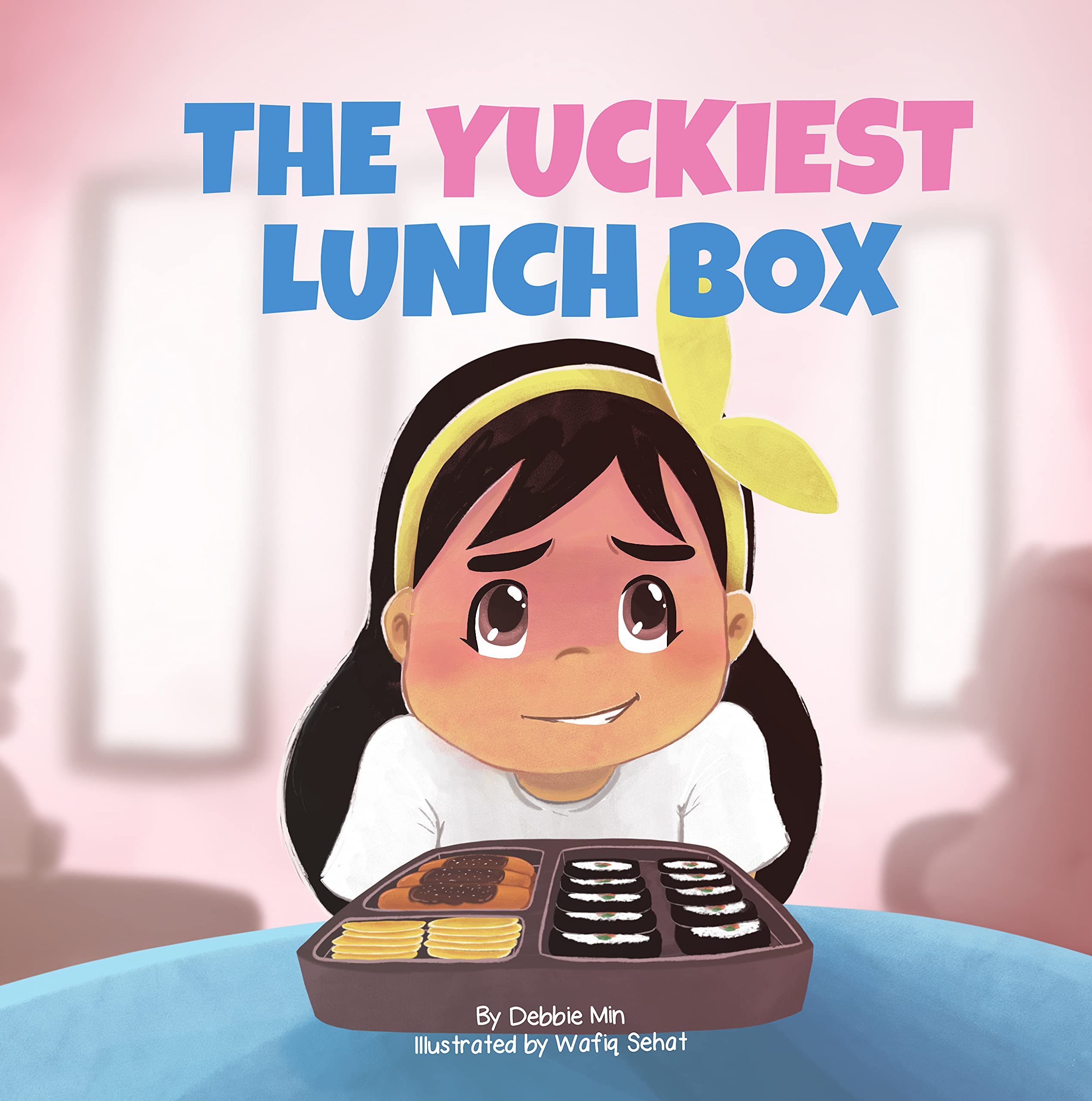 The Yuckiest Lunch Box: A Children's Story about Food, Cultural ...