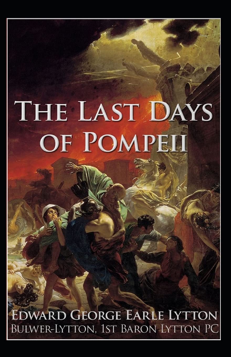 The Last Days of Pompeii Annotated by Edward Bulwer-Lytton | Goodreads