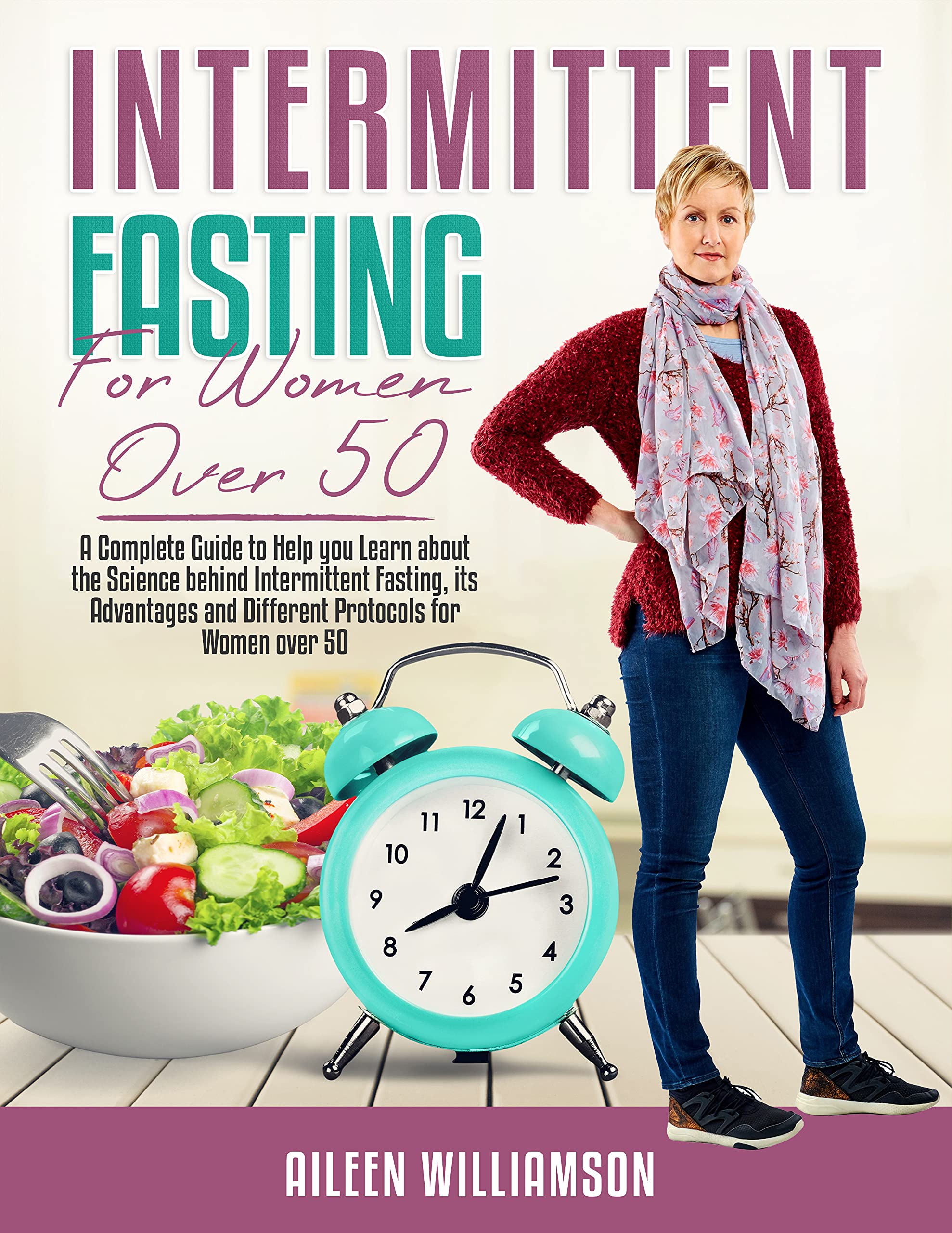 Intermittent Fasting for Women Over 50: A Complete Guide to Help you ...