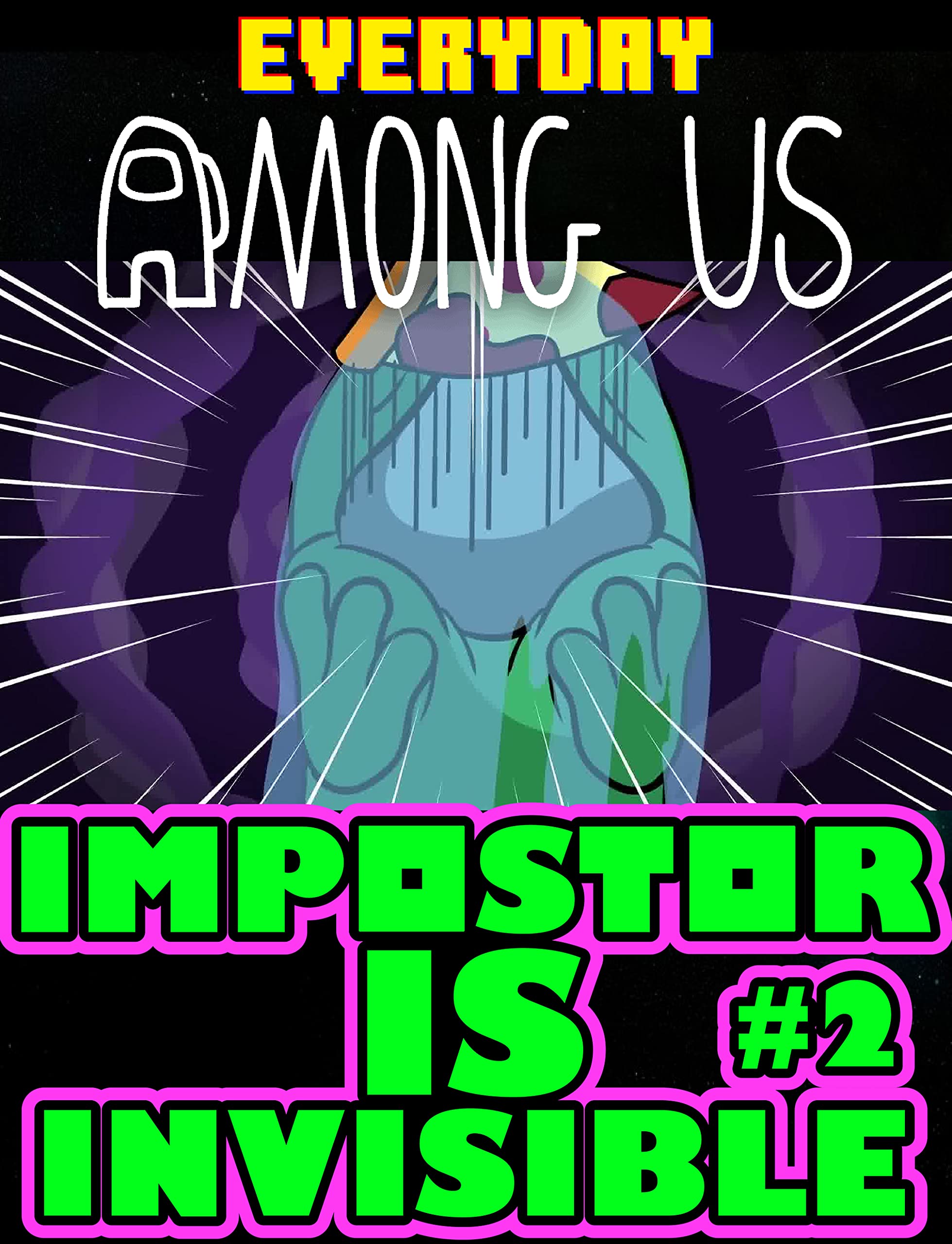 Crewmate and Impostor Everyday Life Comics : Among Us But Imposter Is Invisible Part 2 by Justin ...