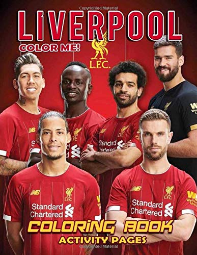 Color Me! Liverpool Coloring Book: LFC Activity Pages For Football Fans ...