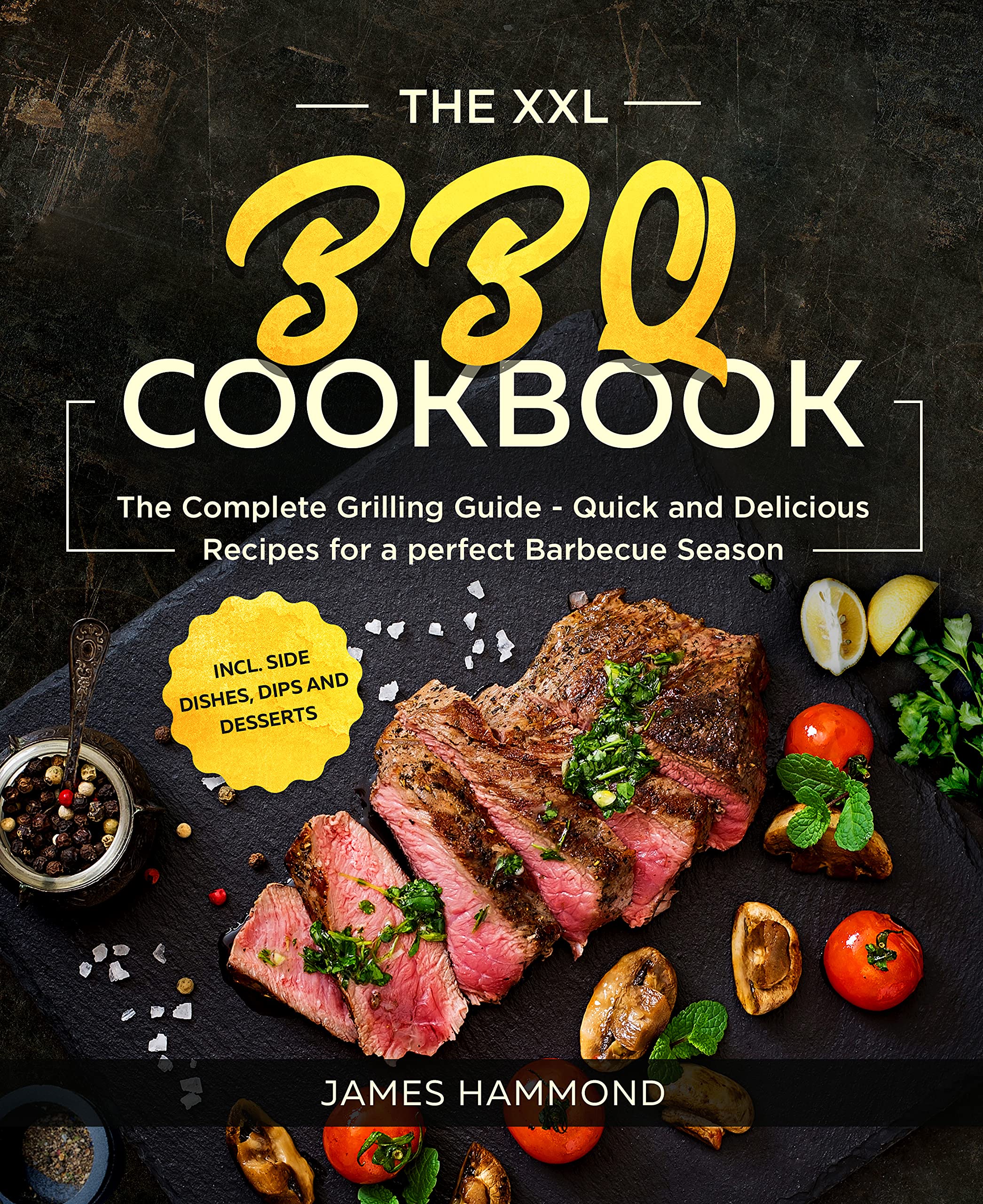 The XXL BBQ Cookbook: The Complete Grilling Guide - Quick and Delicious ...