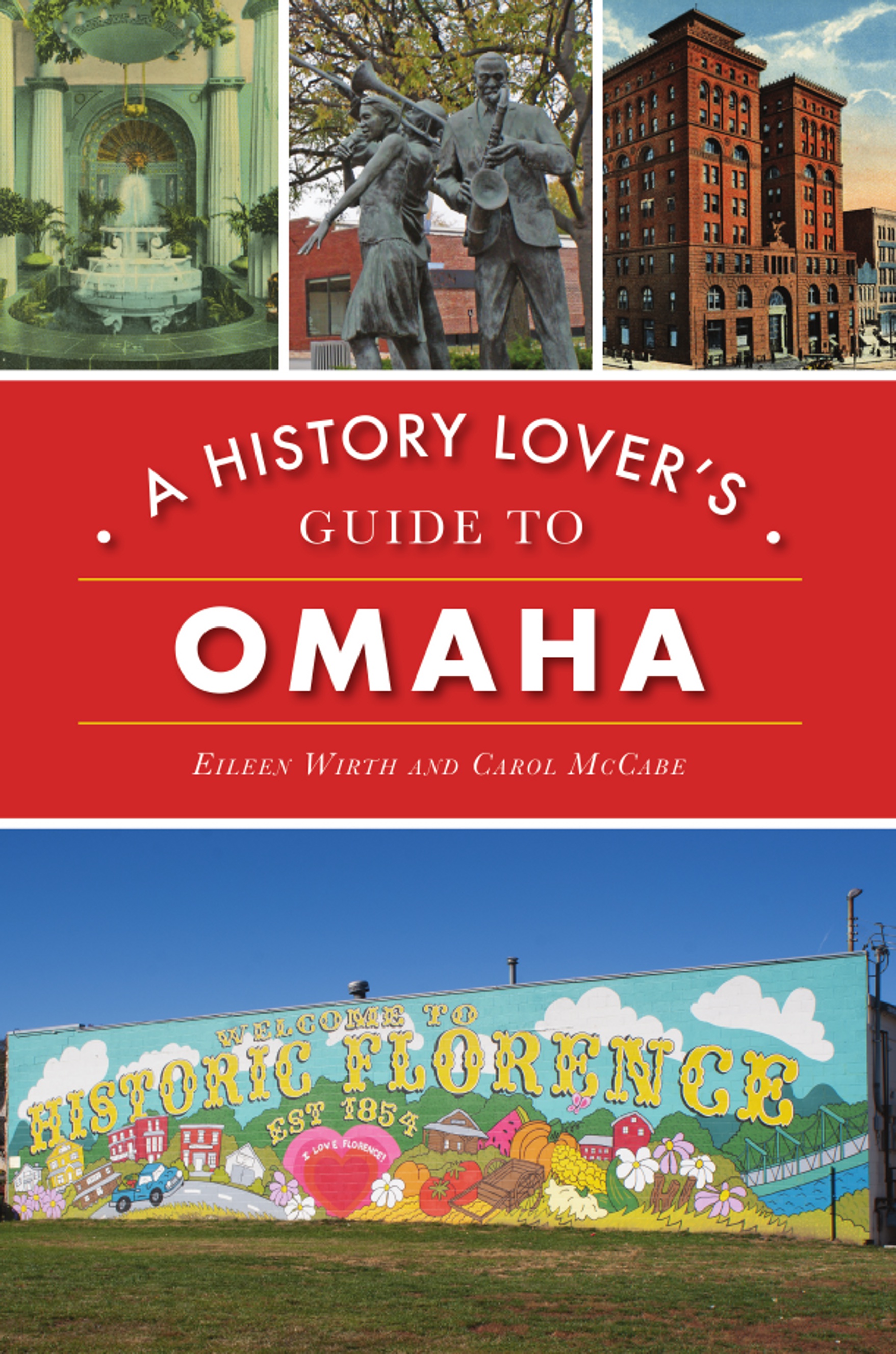 History Lover's Guide to Omaha, A by Eileen Wirth | Goodreads