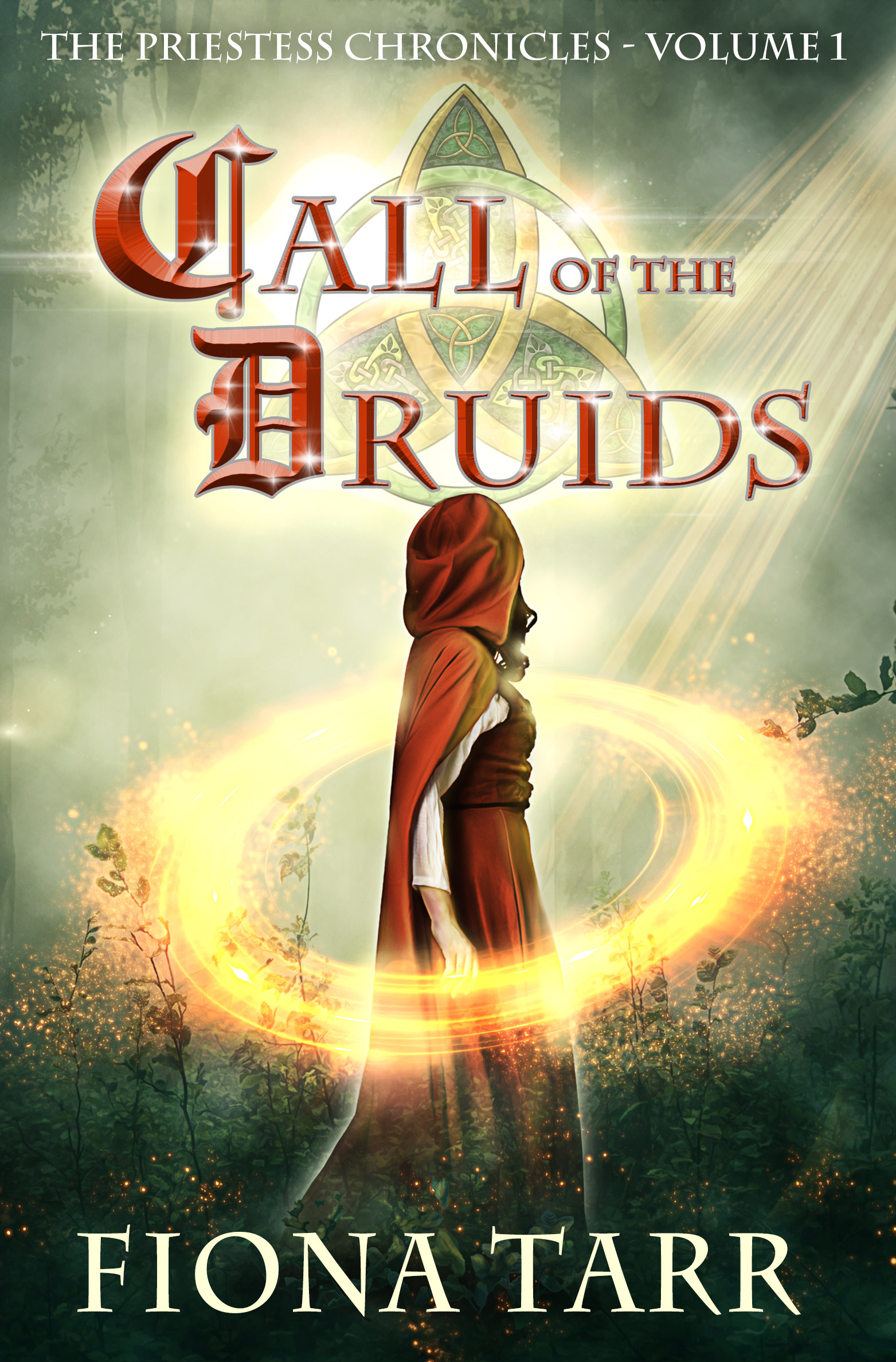 Call of the Druids (The Priestess Chronicles #1) by Fiona Tarr | Goodreads
