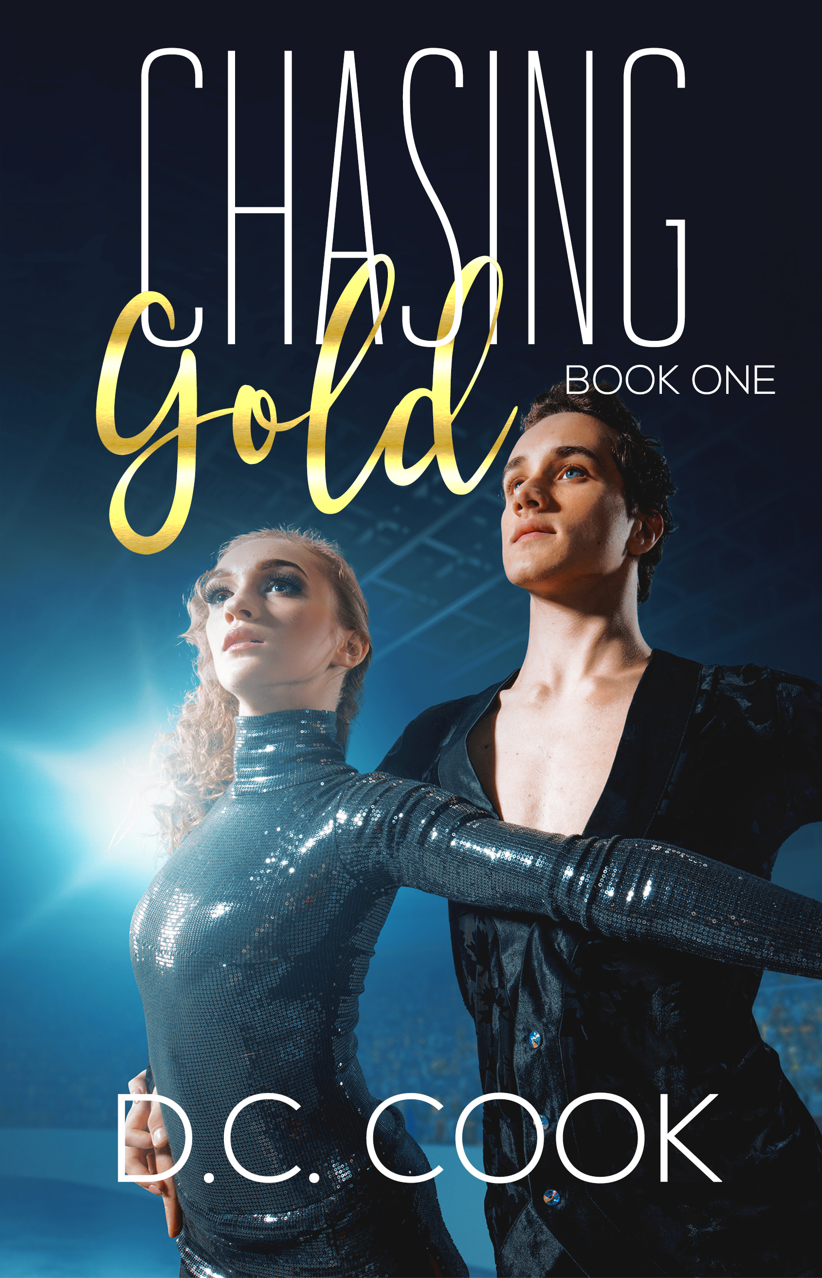 Chasing Gold by D.C. Cook | Goodreads