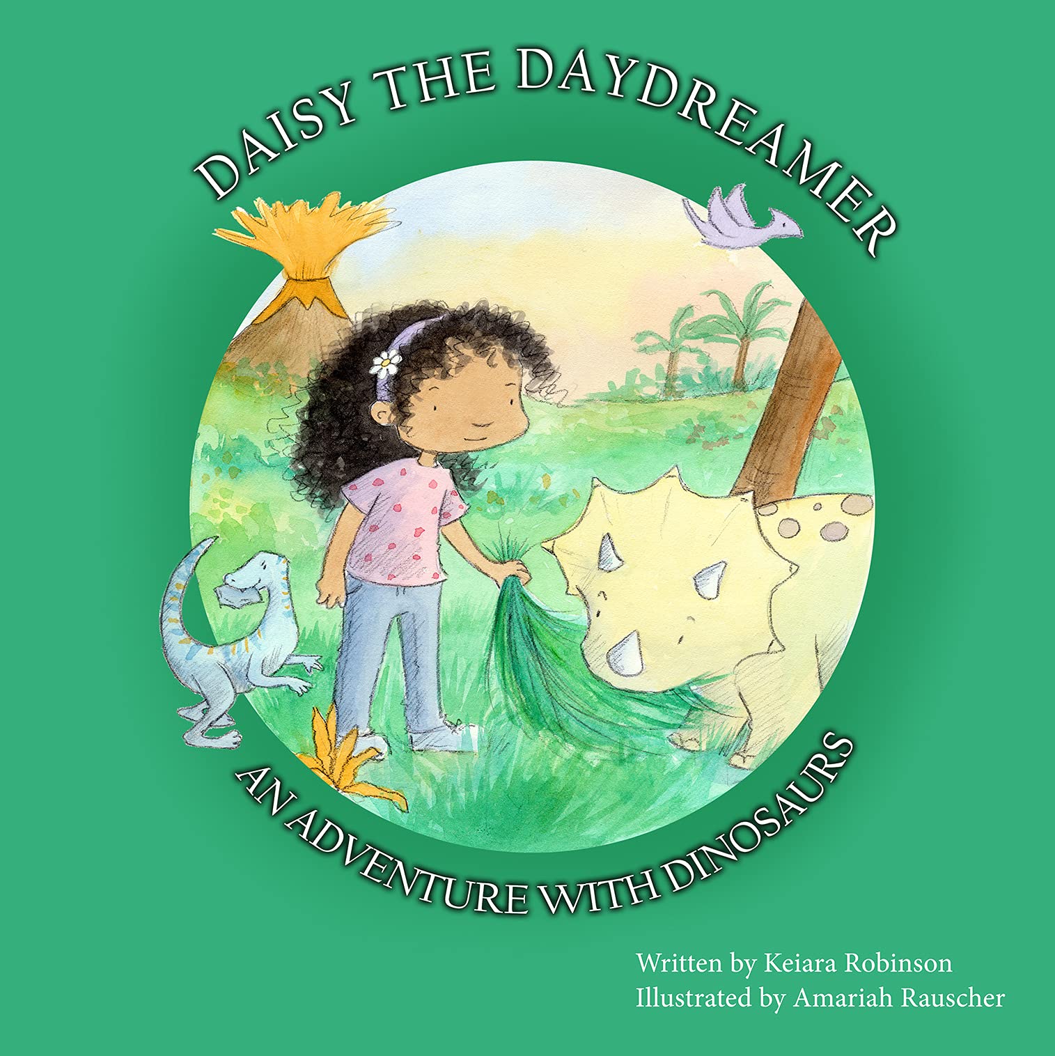 Daisy the Daydreamer: An Adventure with Dinosaurs by Keiara Robinson | Goodreads