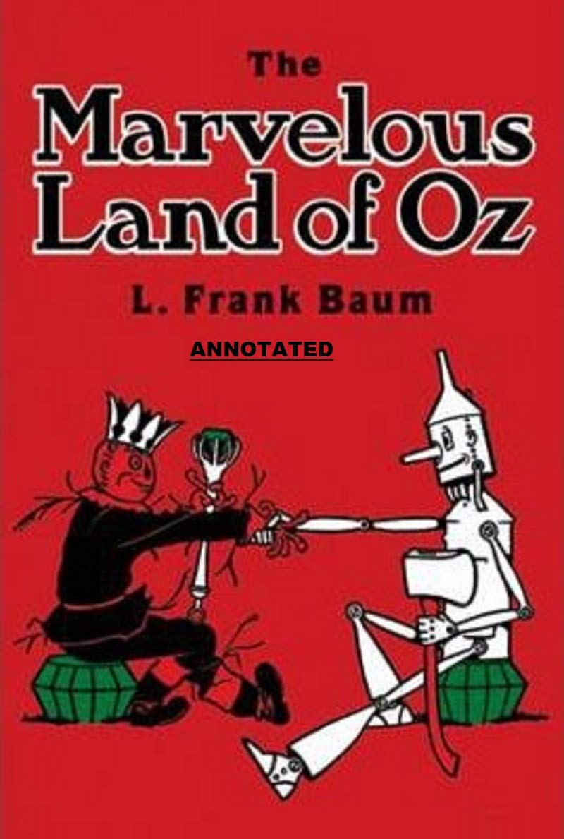 The Marvelous Land of Oz Annotated by L. Frank Baum | Goodreads