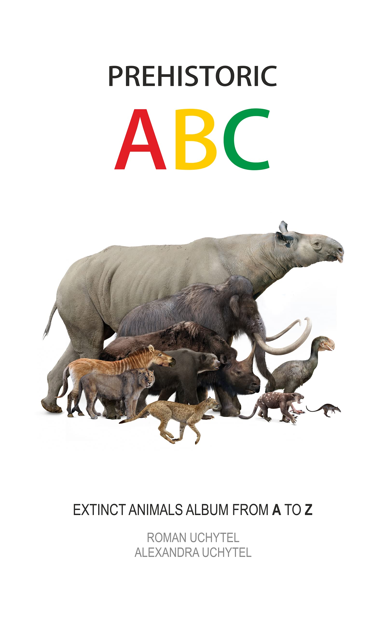Prehistoric ABC. Extinct Animals Album from A to Z: The first edition ...