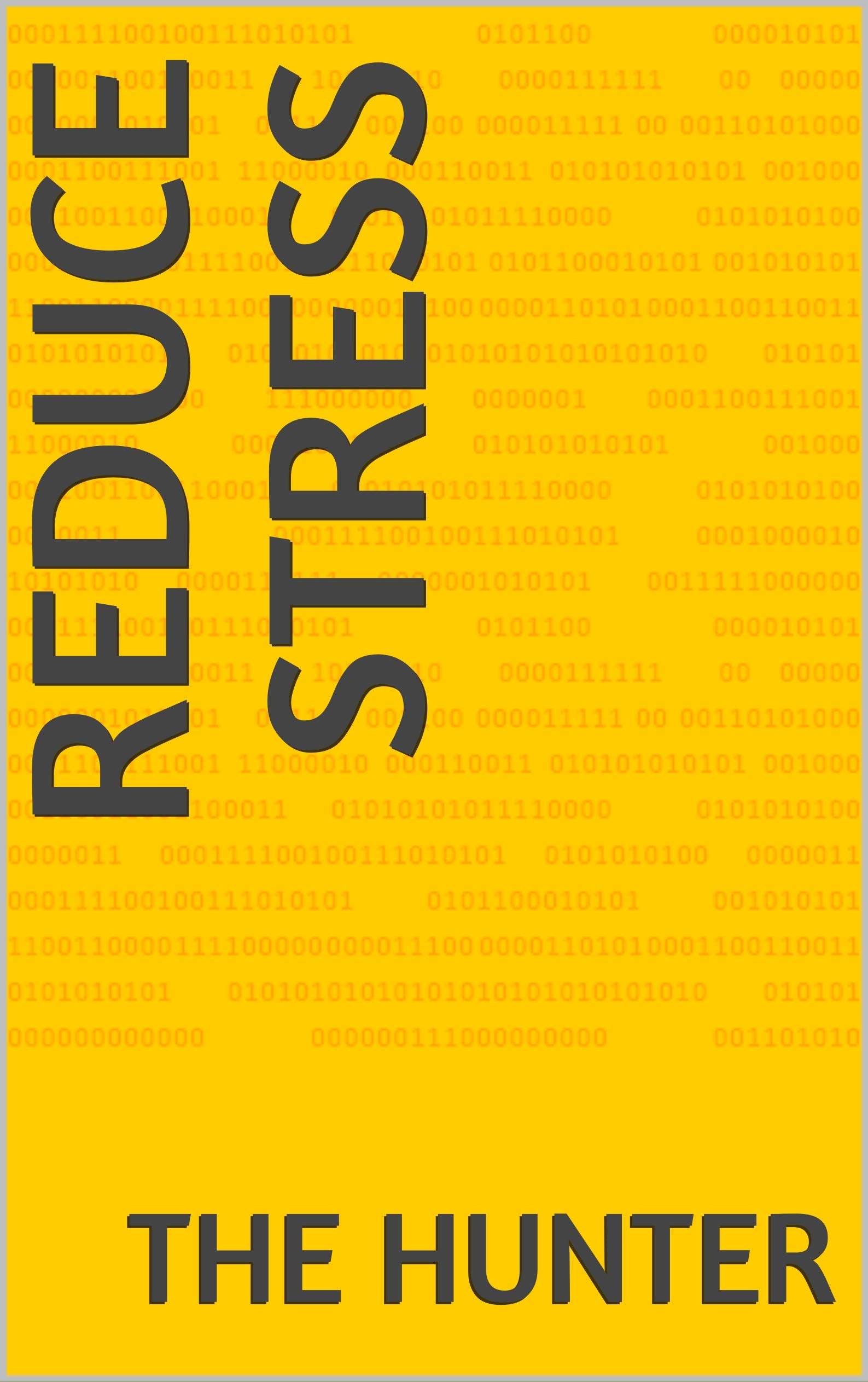 Reduce Stress by The Hunter | Goodreads