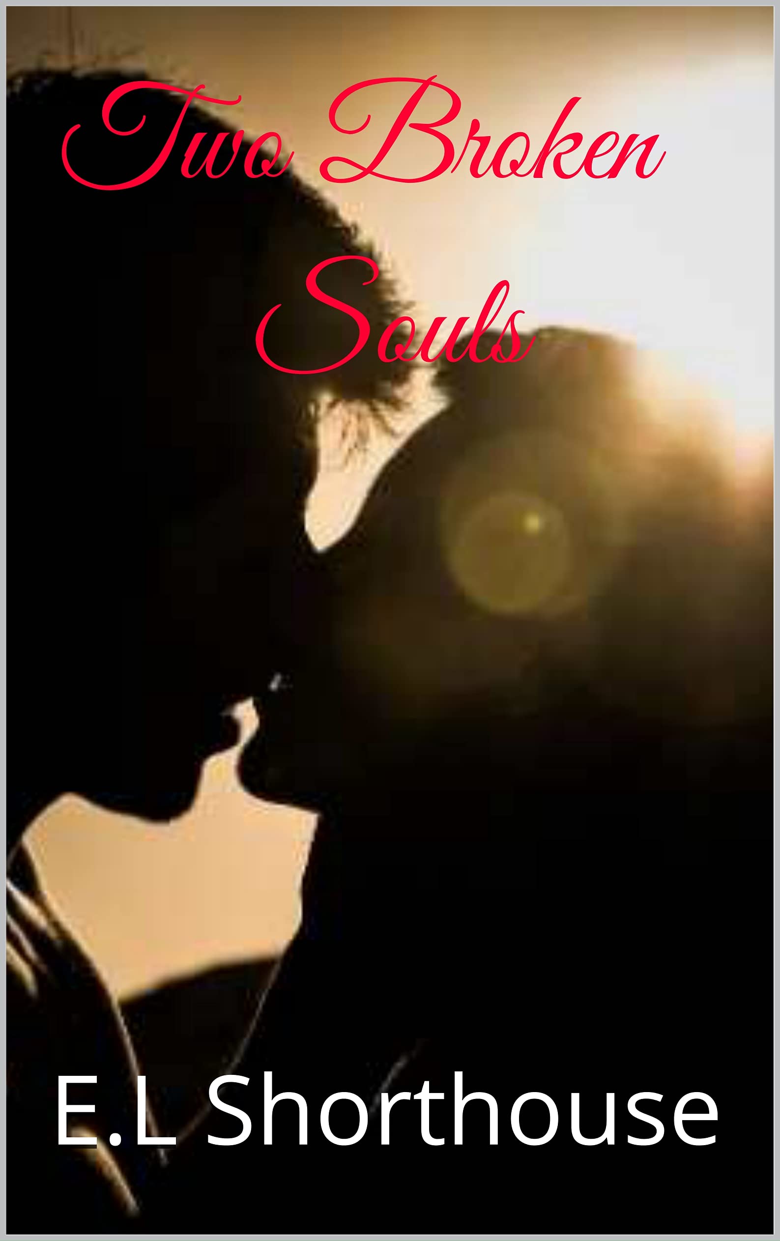 Two Broken Souls: Book 1 in the two souls series by E.L Shorthouse ...