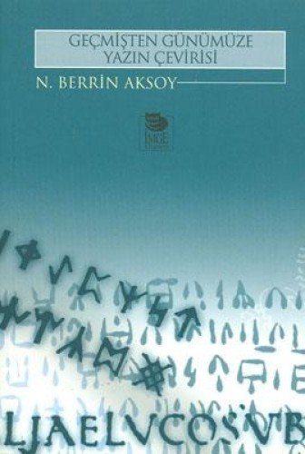 Geçmişten Günümüze Yazın Çevirisi by Berrin Aksoy | Goodreads