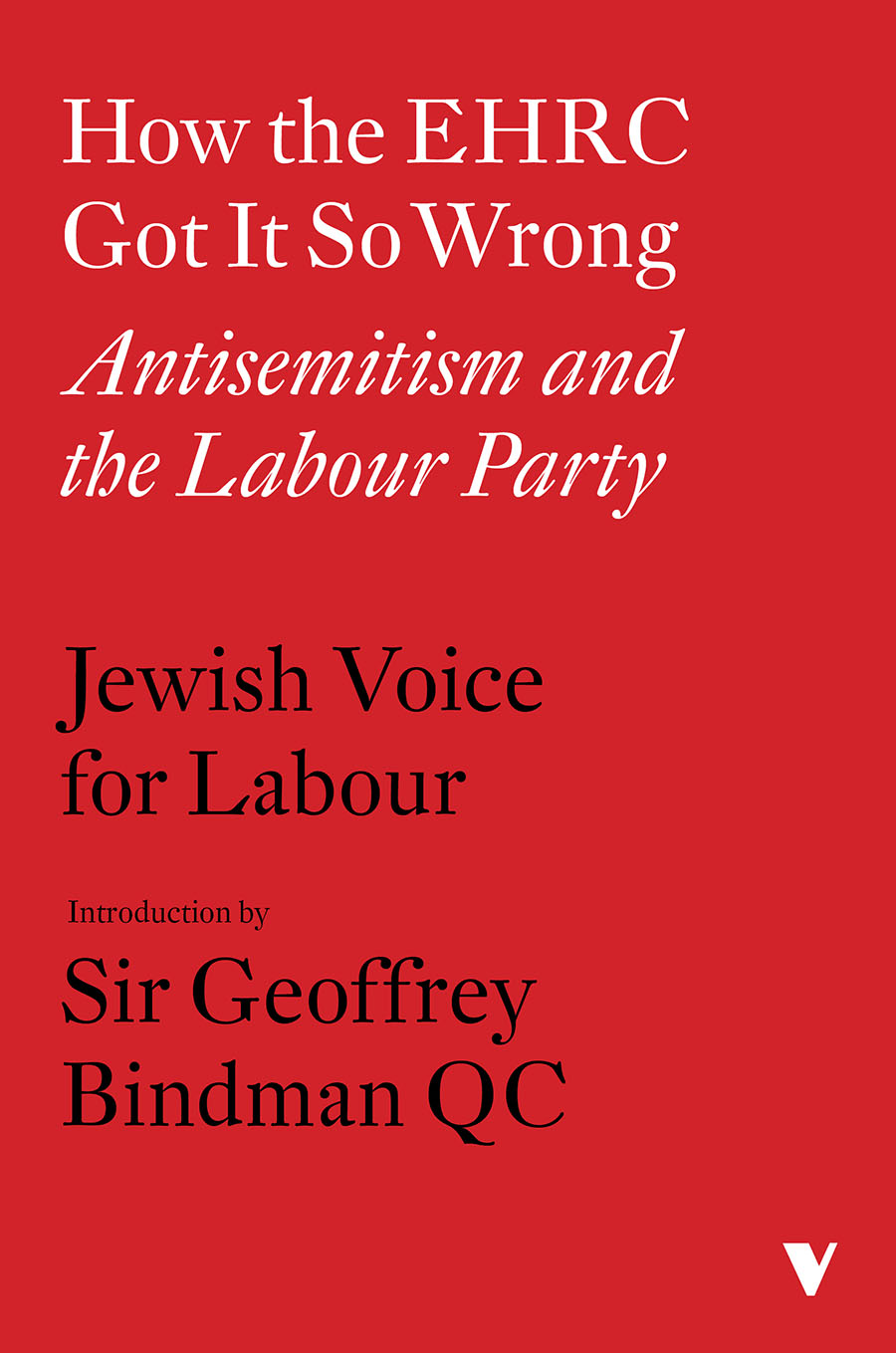 How the EHRC Got It So Wrong: Antisemitism and the Labour Party by ...