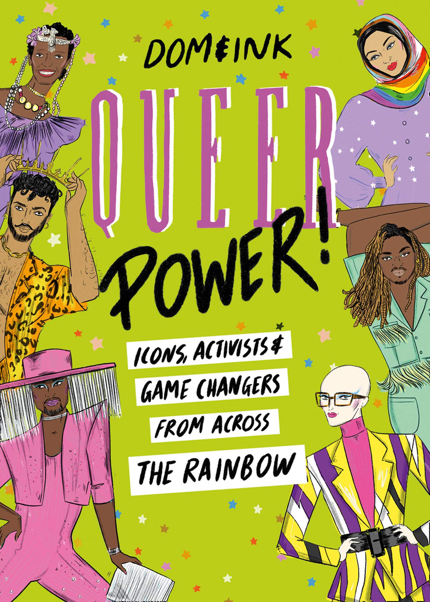 Queer Power: Icons, Activists and Game Changers from Across the Rainbow ...