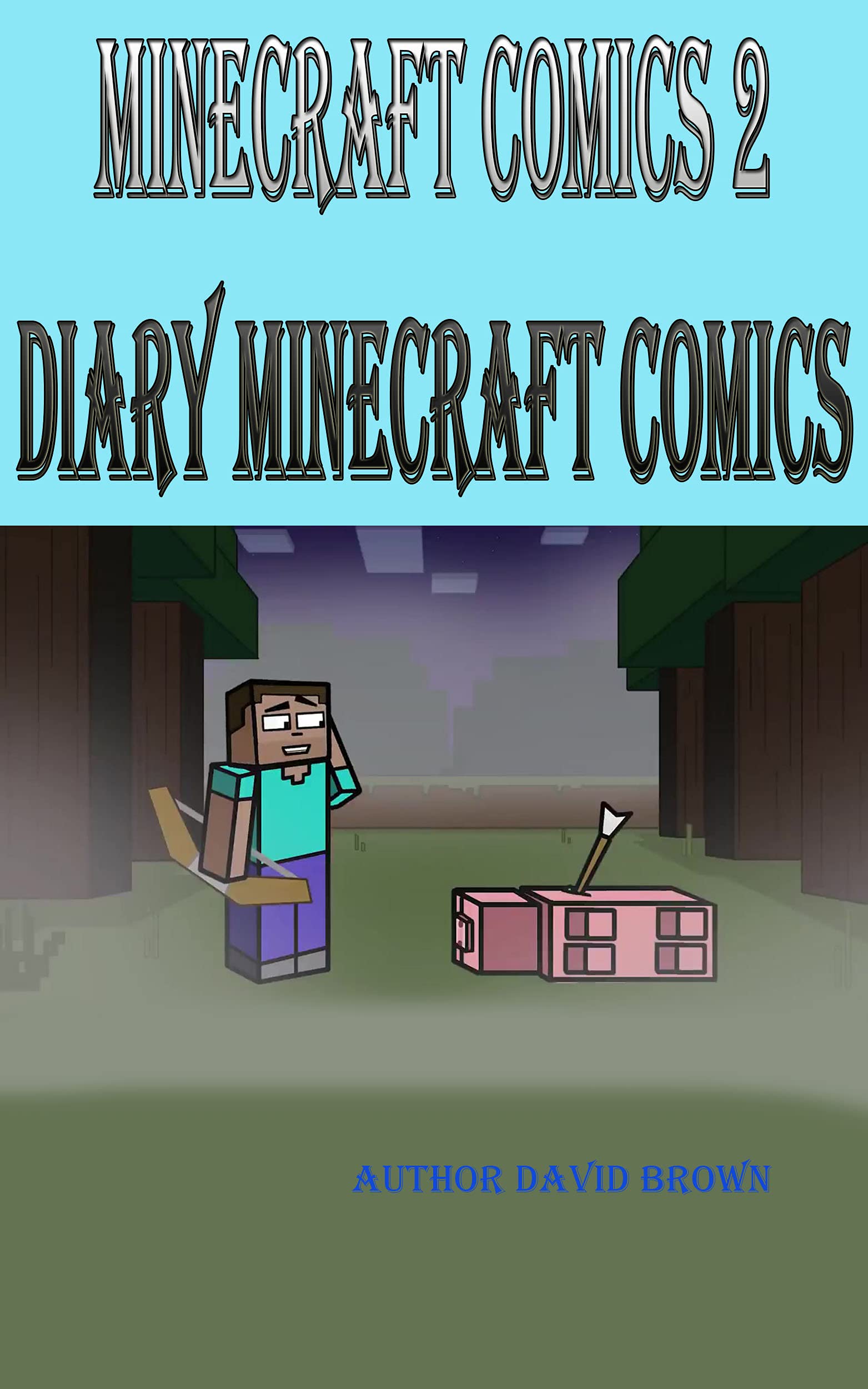 Diary Minecraft Comics: Minecraft Comics 2 by David Brown | Goodreads