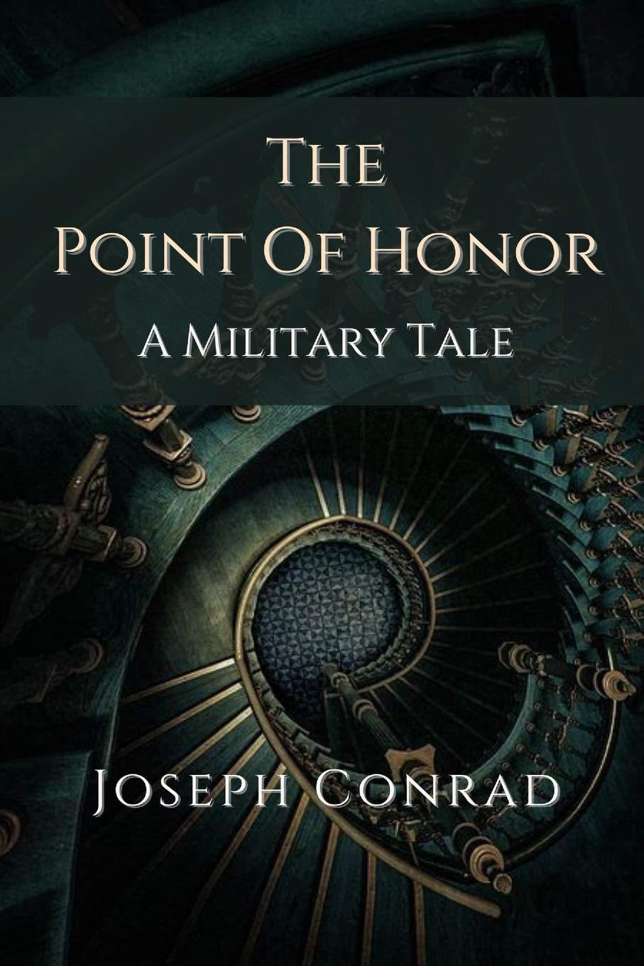 The Point of Honor A Military Tale: Original Classics and Annotated by ...