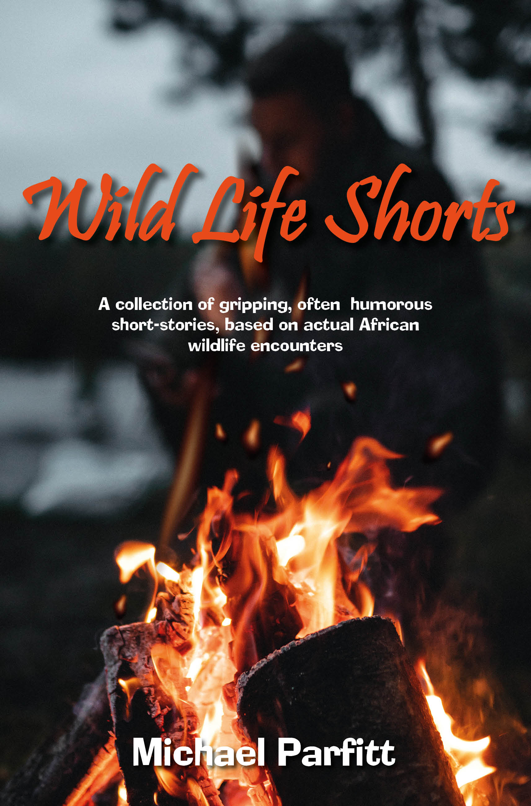 Wild Life Shorts by Michael Parfitt | Goodreads