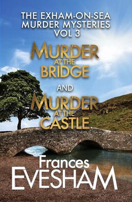 The Exham-On-Sea Murder Mysteries: Volume 3 by Frances Evesham | Goodreads