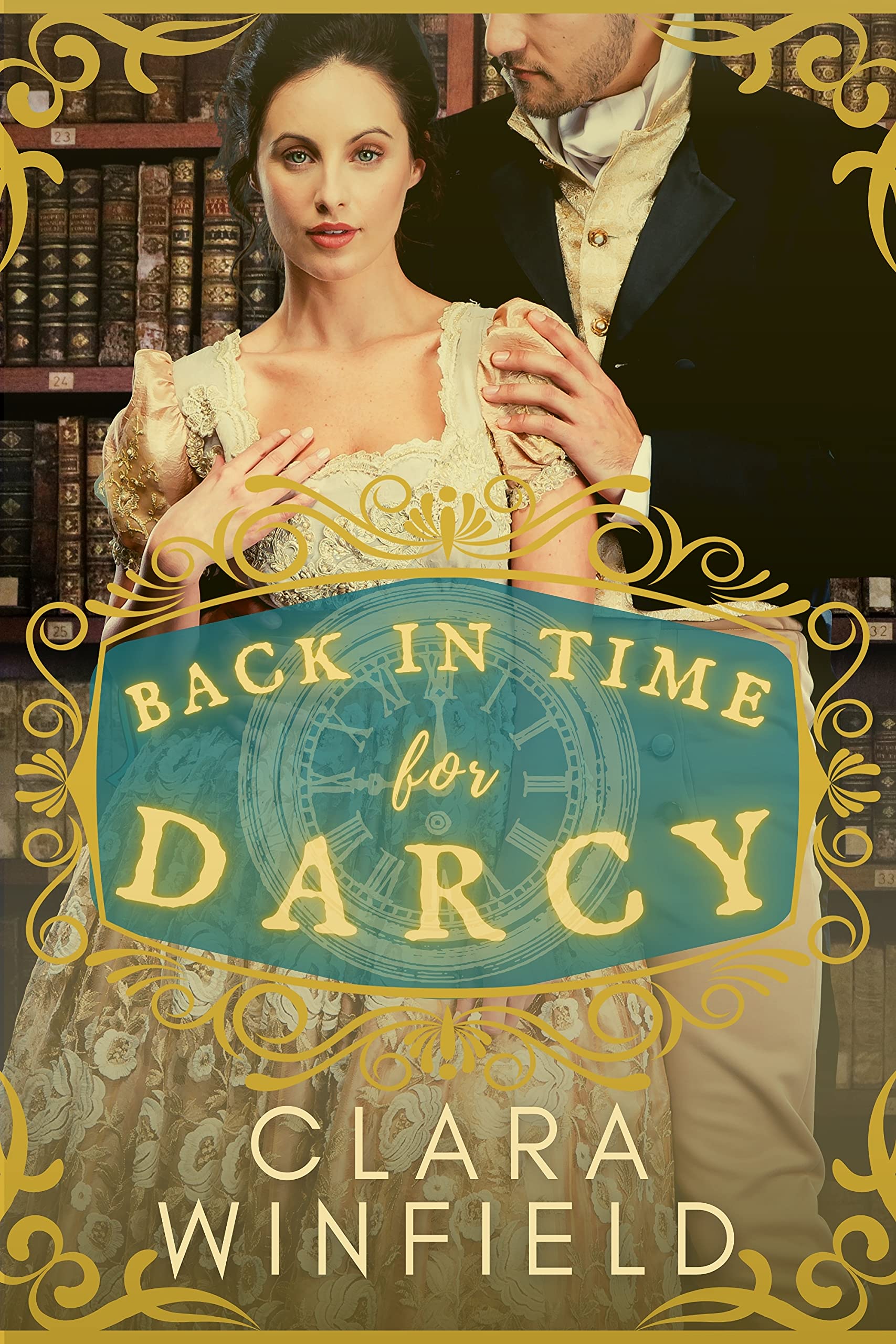 Back in Time for Darcy: A Pride & Prejudice Time Travel Romance by ...